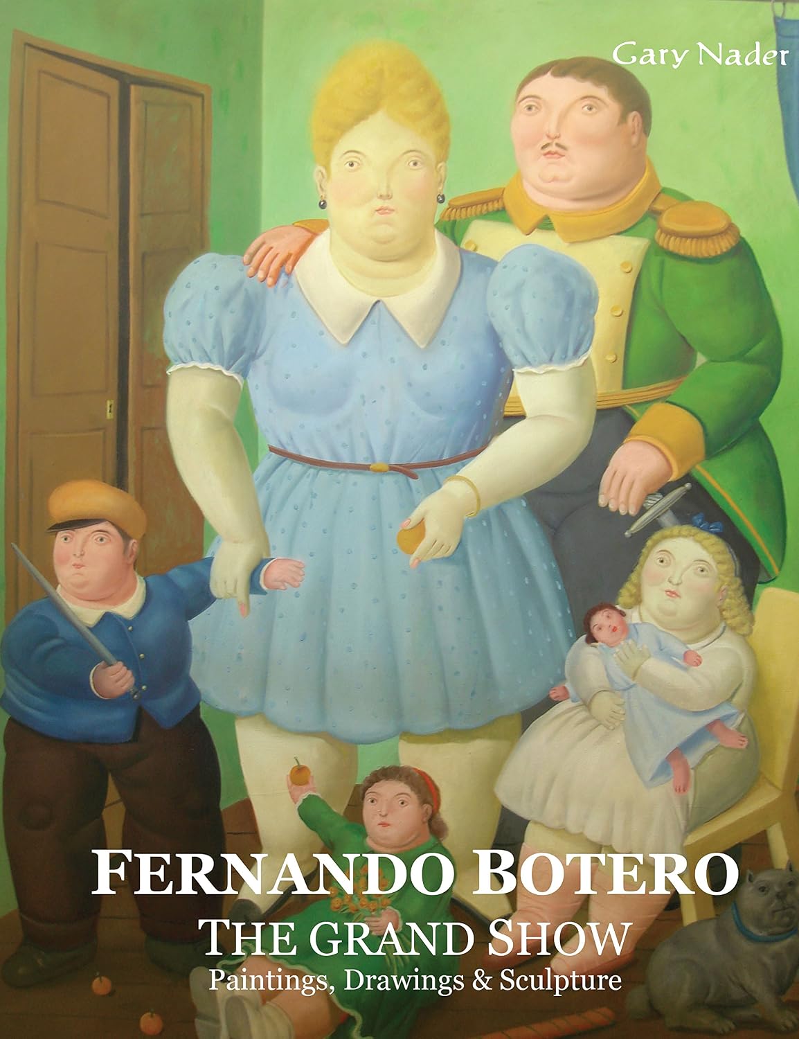 Fernando Botero. The Grand Show. Painting, Drawings & Sculpture ...