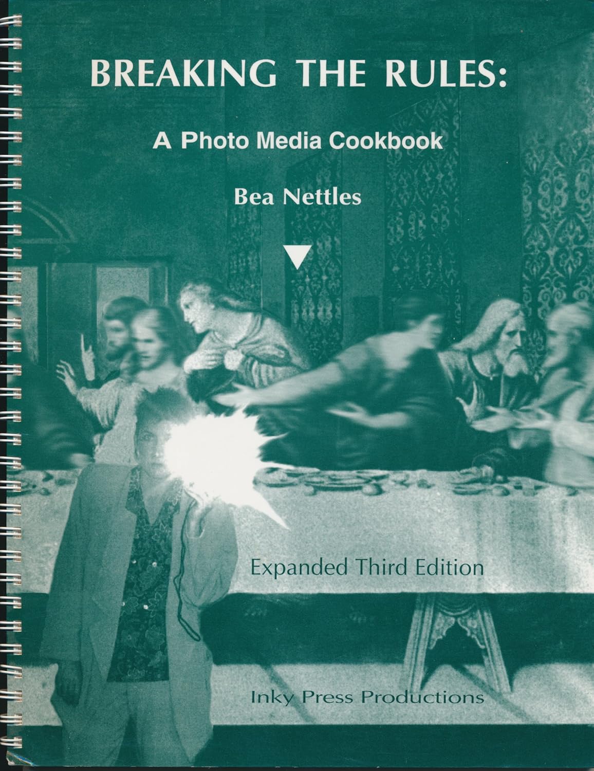 Breaking the Rules: A Photo Media Cookbook: Nettles, Bea: 9780930810085 ...