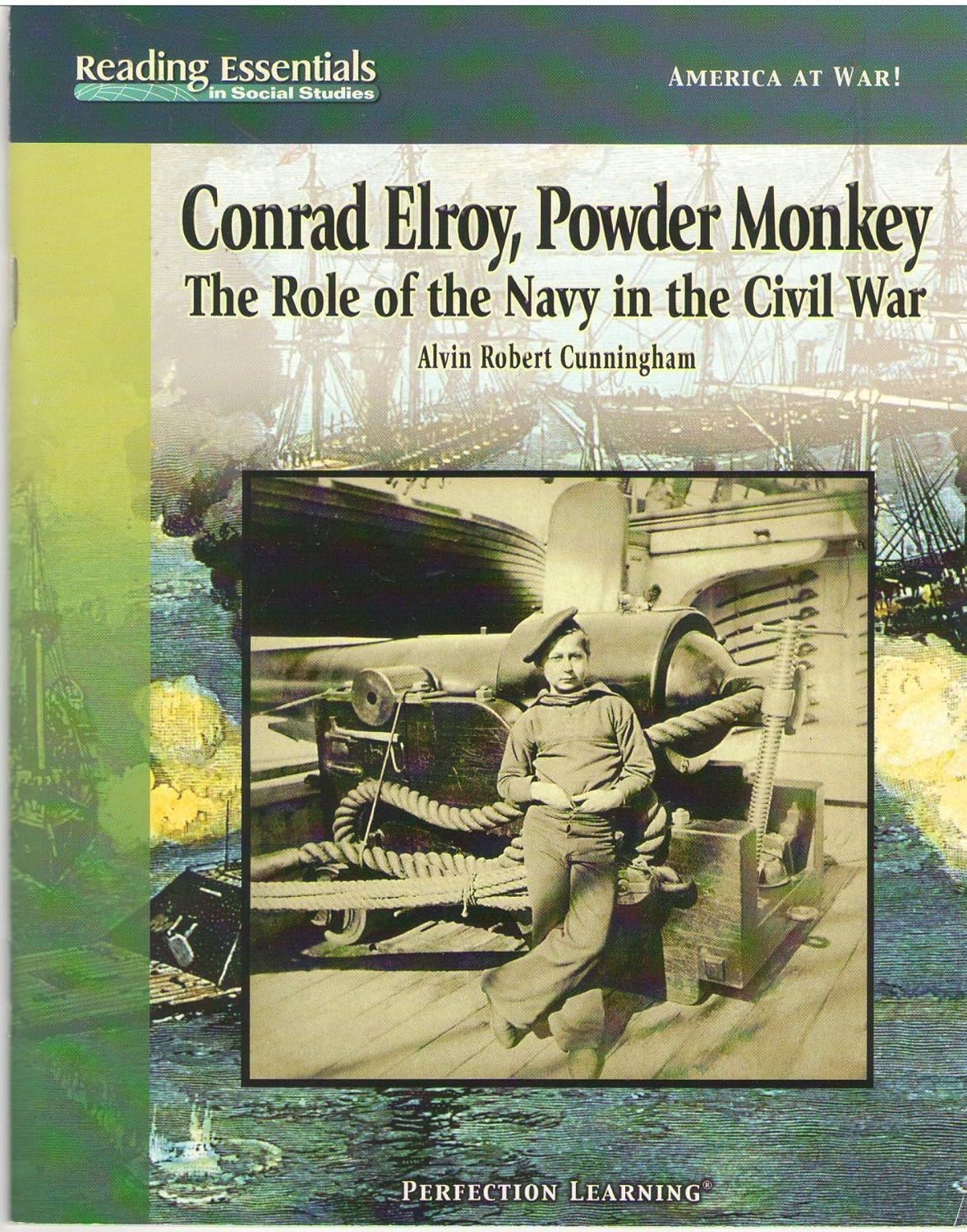 Conrad Elroy, Powder Monkey: The Role of the Navy in the Civil War ...