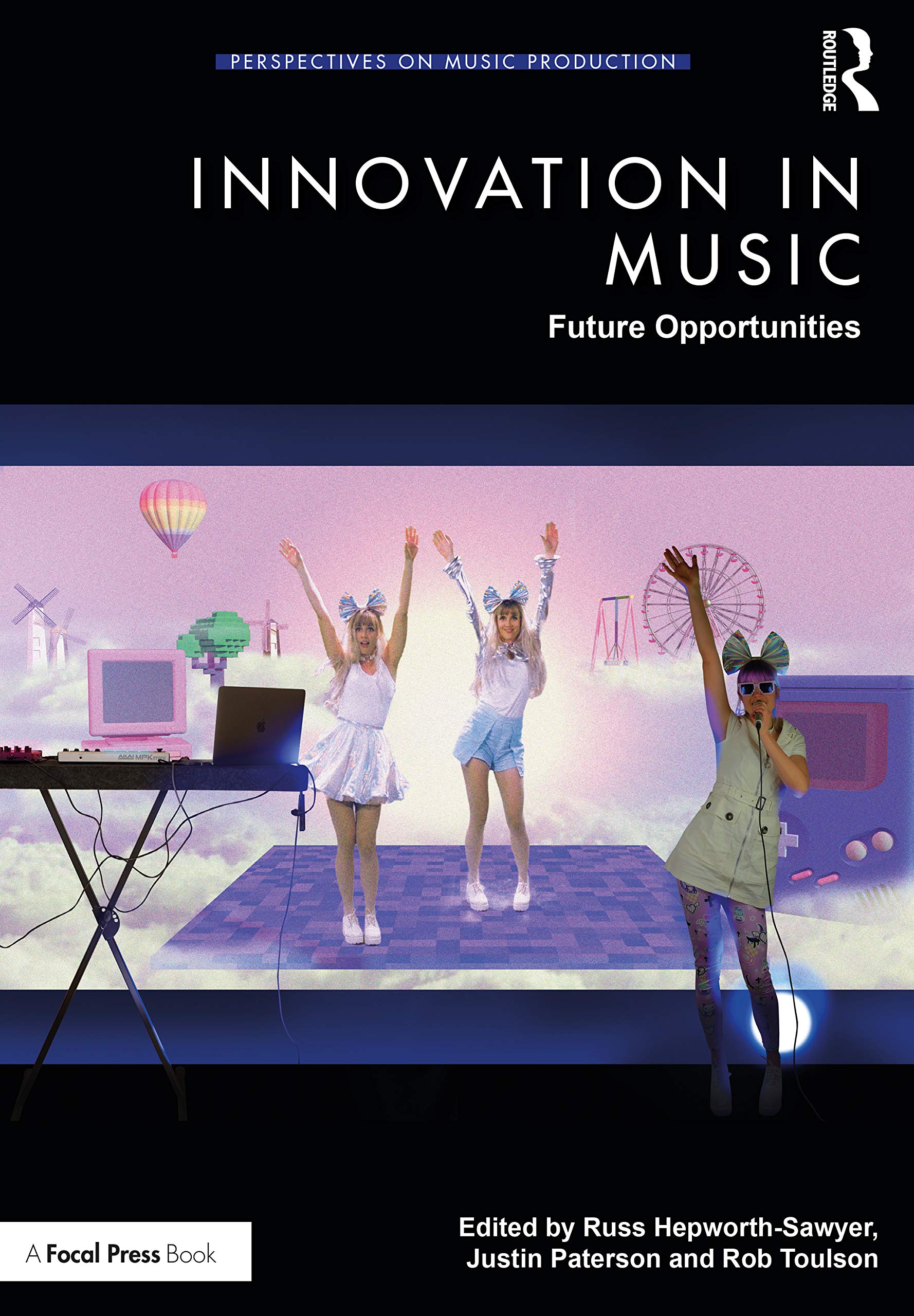 Innovation in Music (Perspectives on Music Production): Hepworth-Sawyer ...