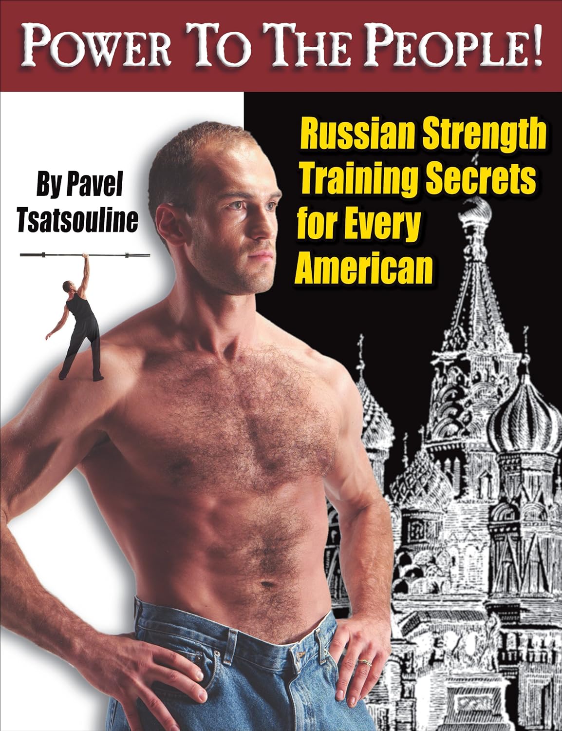 Amazon.com: Power to the People!: Russian Strength Training Secrets for ...