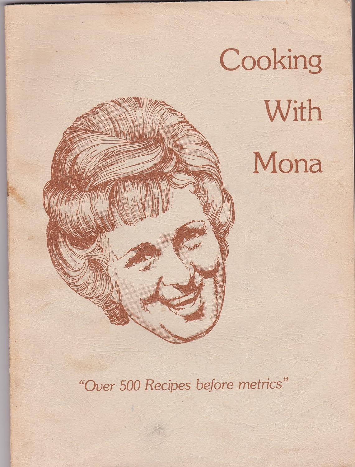 COOKING WITH MONA "Over 500 Recipes Before Metrics": BRUN, Mona with ...