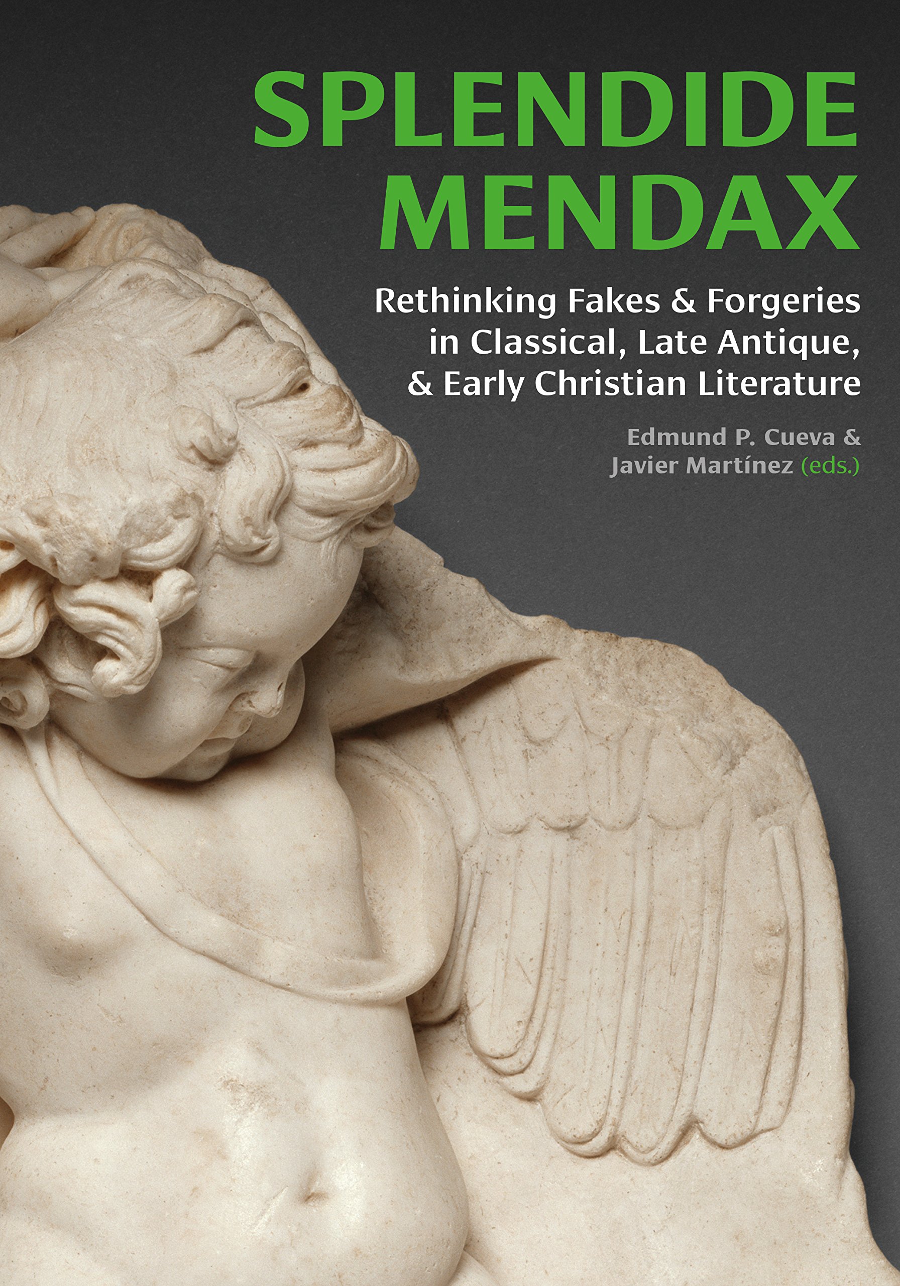 Buy Splendide Mendax: Rethinking Fakes and Forgeries in Classical, Late ...
