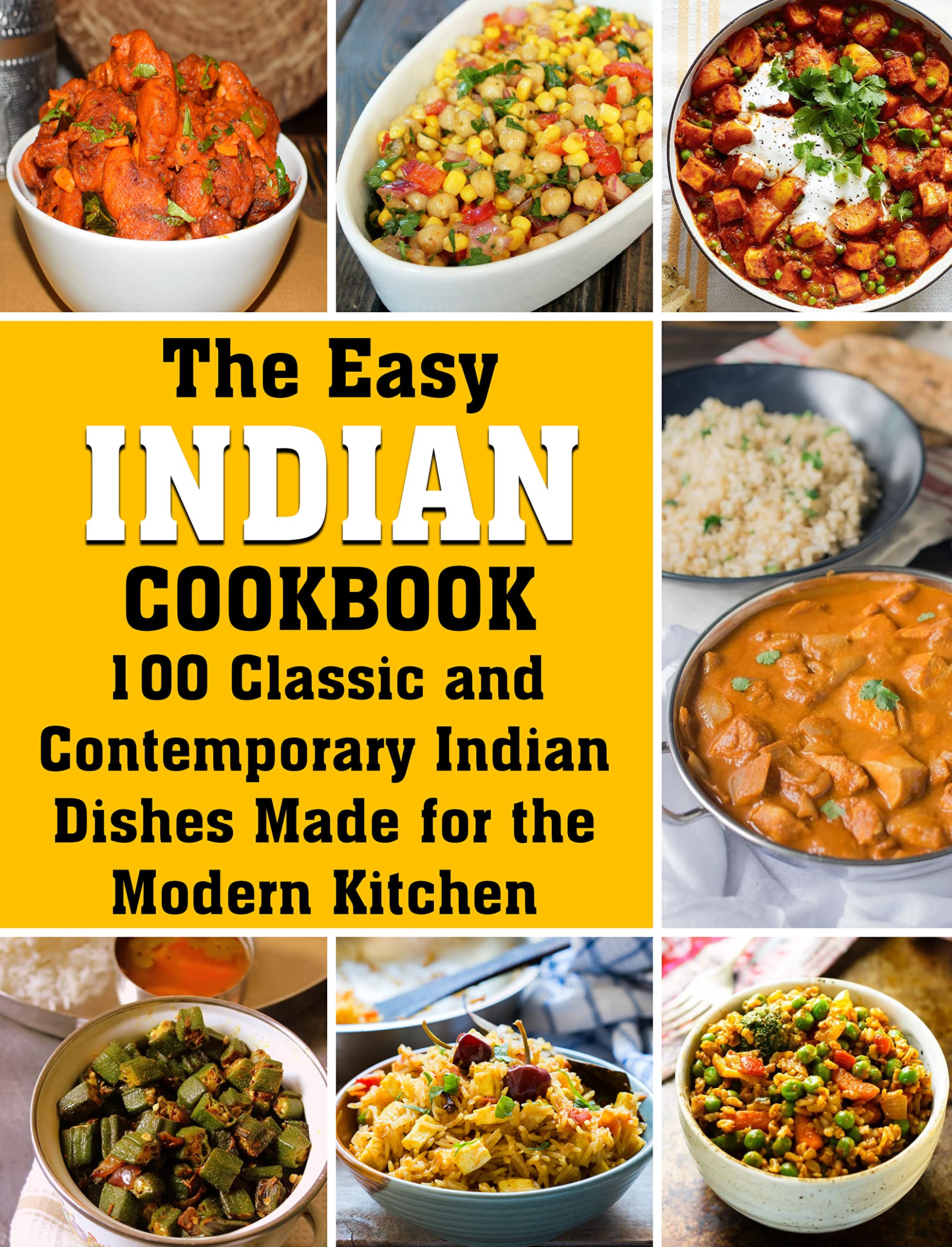 Buy THE EASY INDIAN COOKBOOK: 100 Classic and Contemporary Indian ...