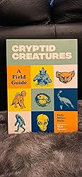 Amazon.com: Cryptid Creatures: A Field Guide to 50 Fascinating Beasts: 9781632172105: Halls ...