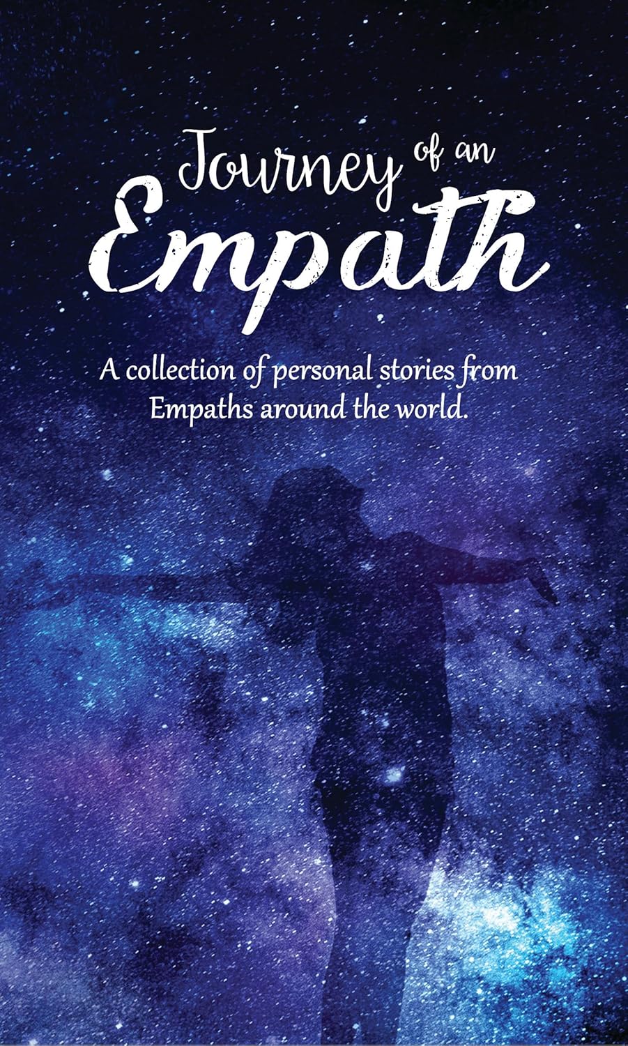 Journey of an Empath: A collection of personal stories from Empaths ...