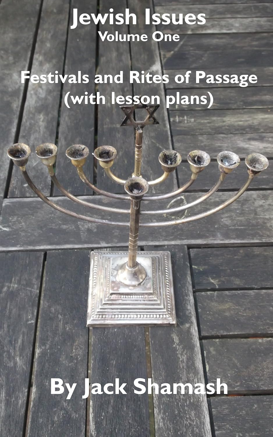 Jewish Issues - volume 1: Festivals and Rites of Passage - Kindle ...