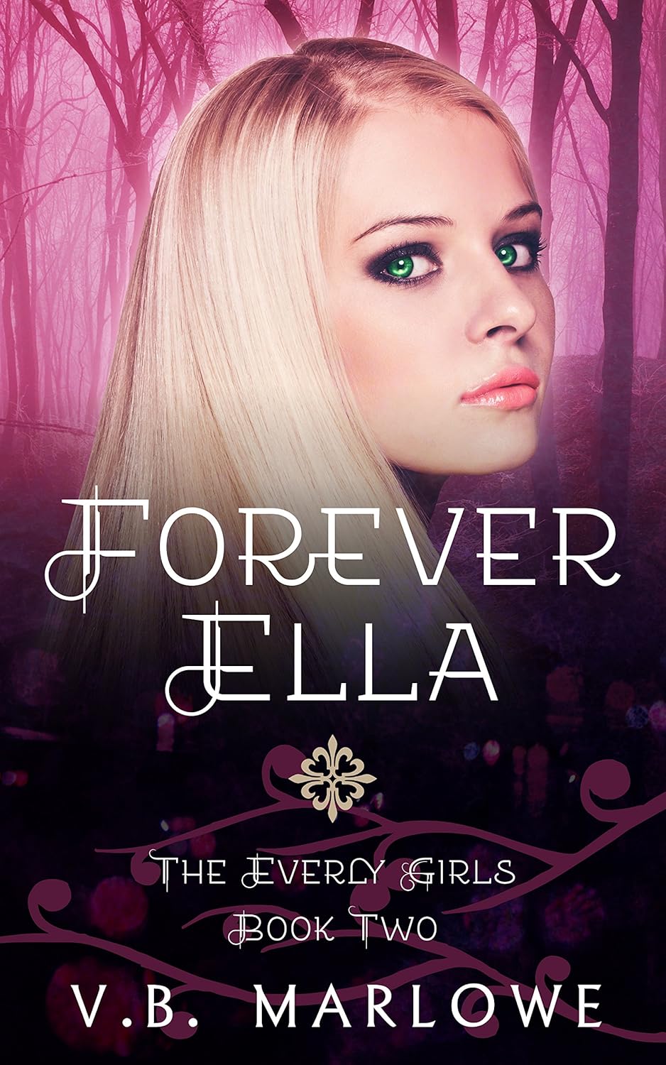 Forever Ella: The Everly Girls Book 2 - Kindle edition by Marlowe, V.B ...