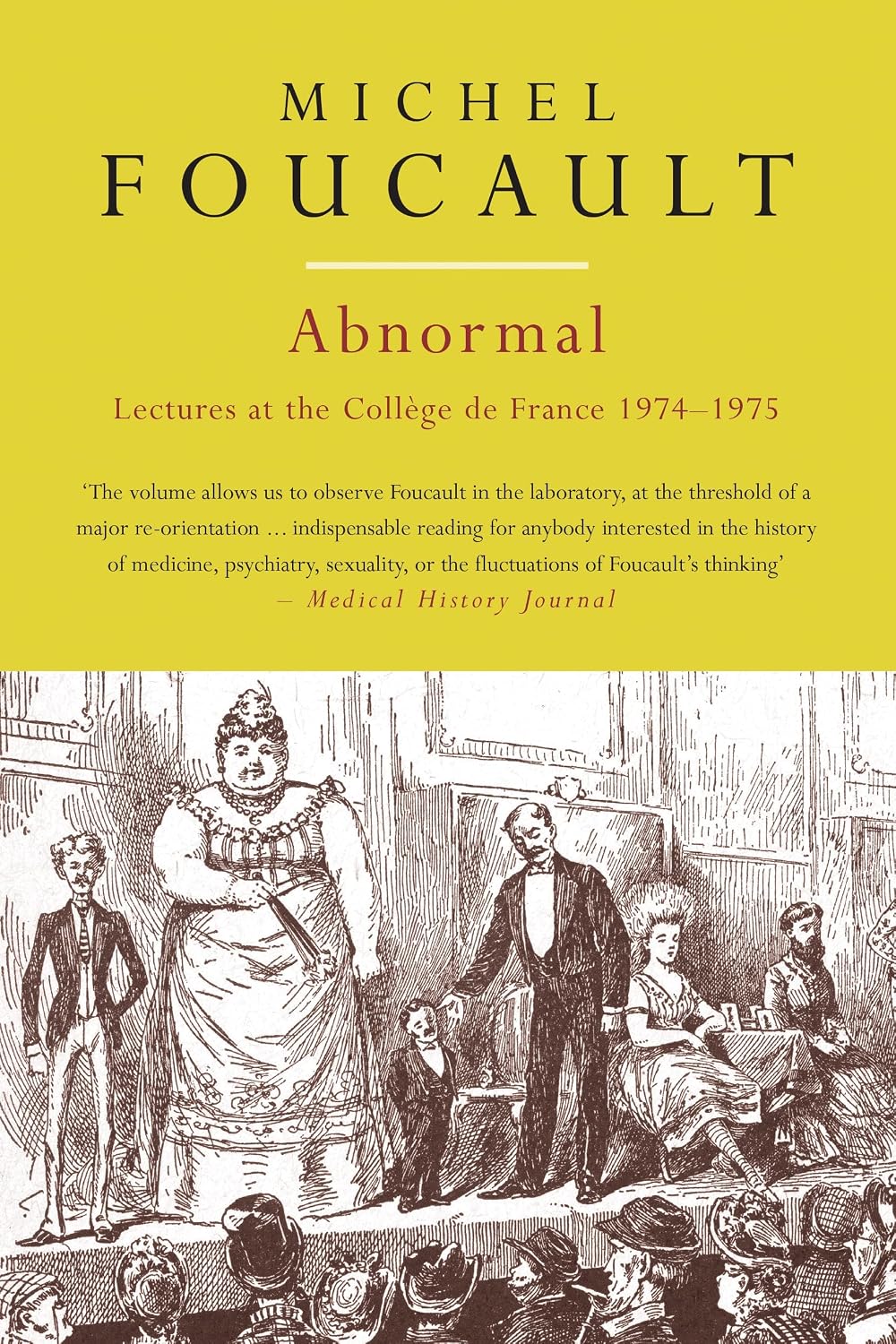 Abnormal: Lectures at the Collége de France, 1974–1975 : Foucault ...