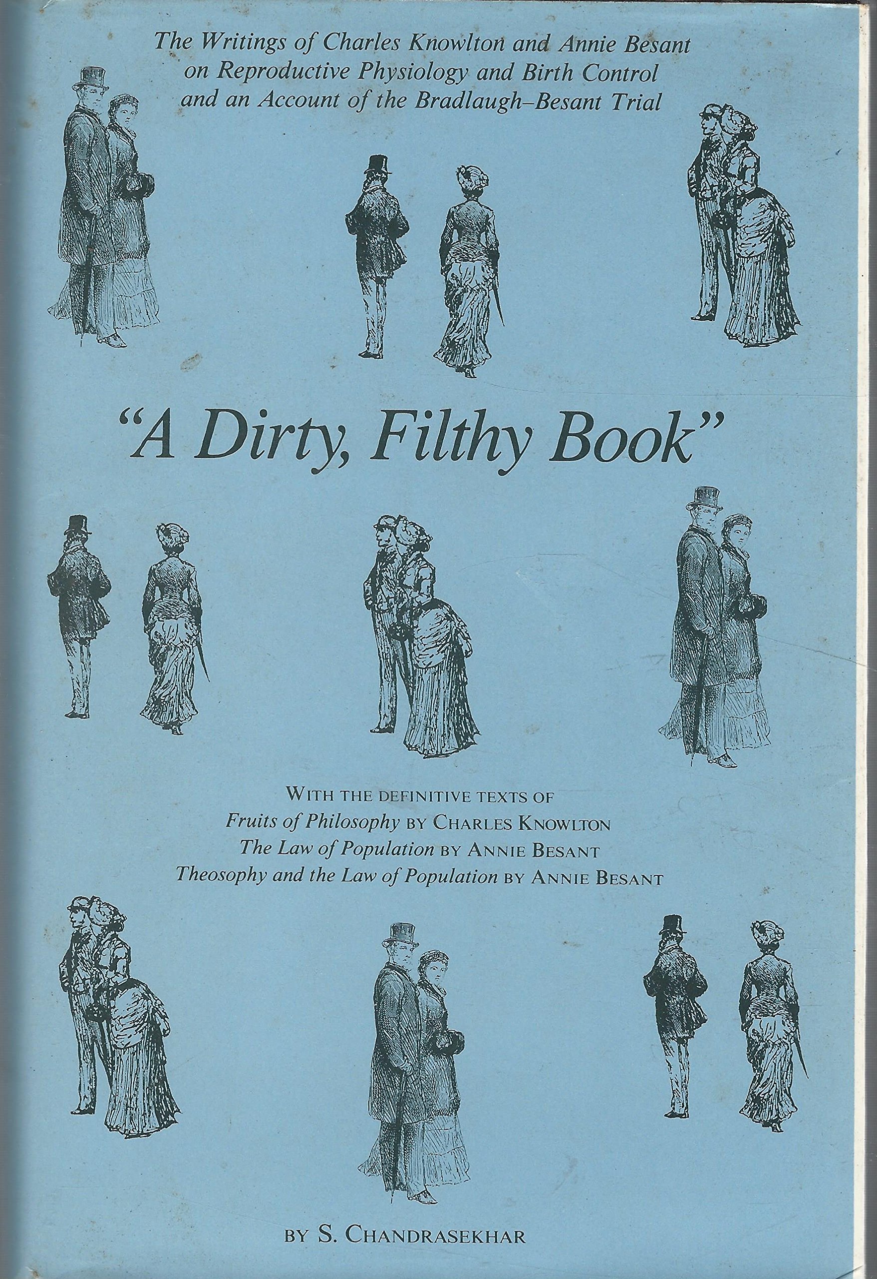 A Dirty Filthy Book: The Writings of Charles Knowlton and Annie Besant ...