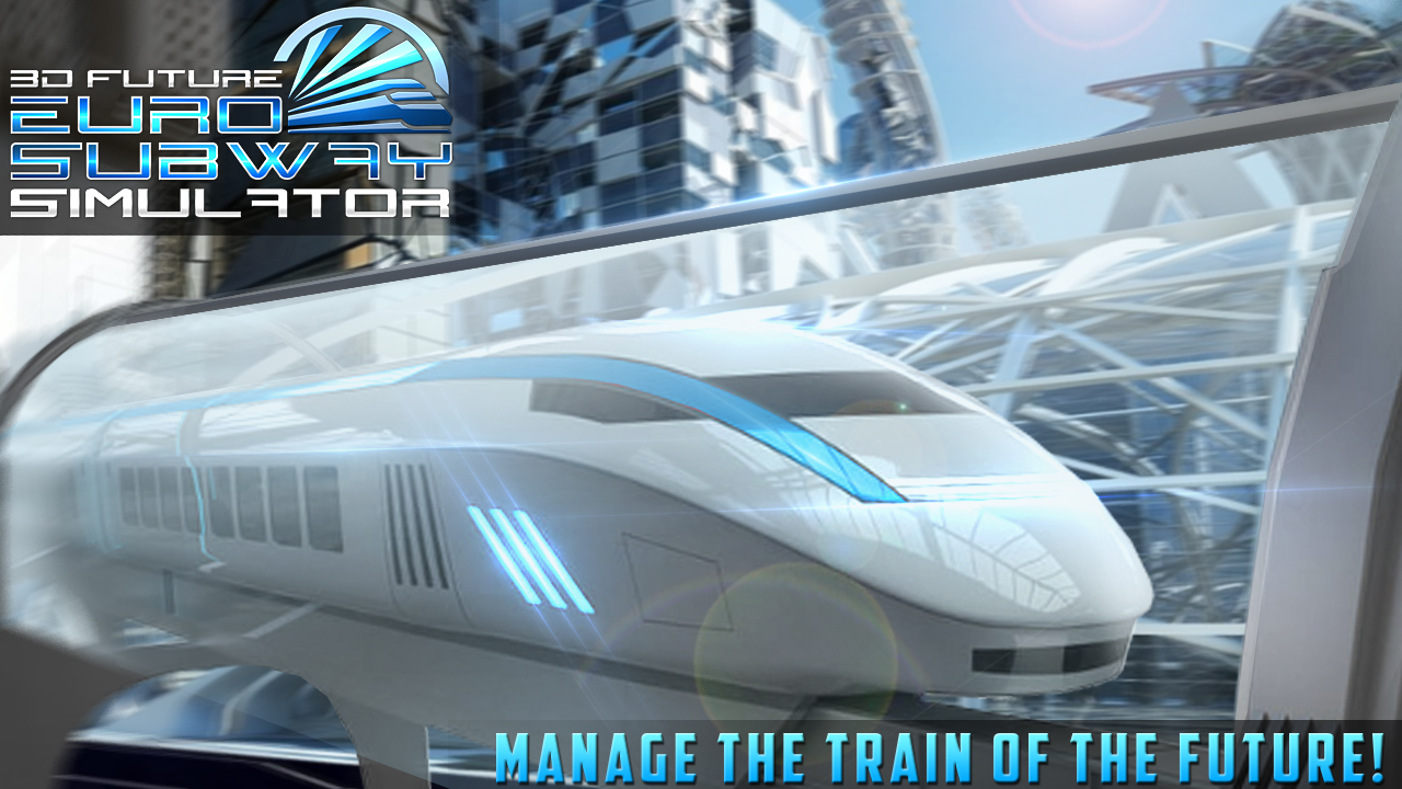 Euro Subway 3D Future Simulator - App on Amazon Appstore