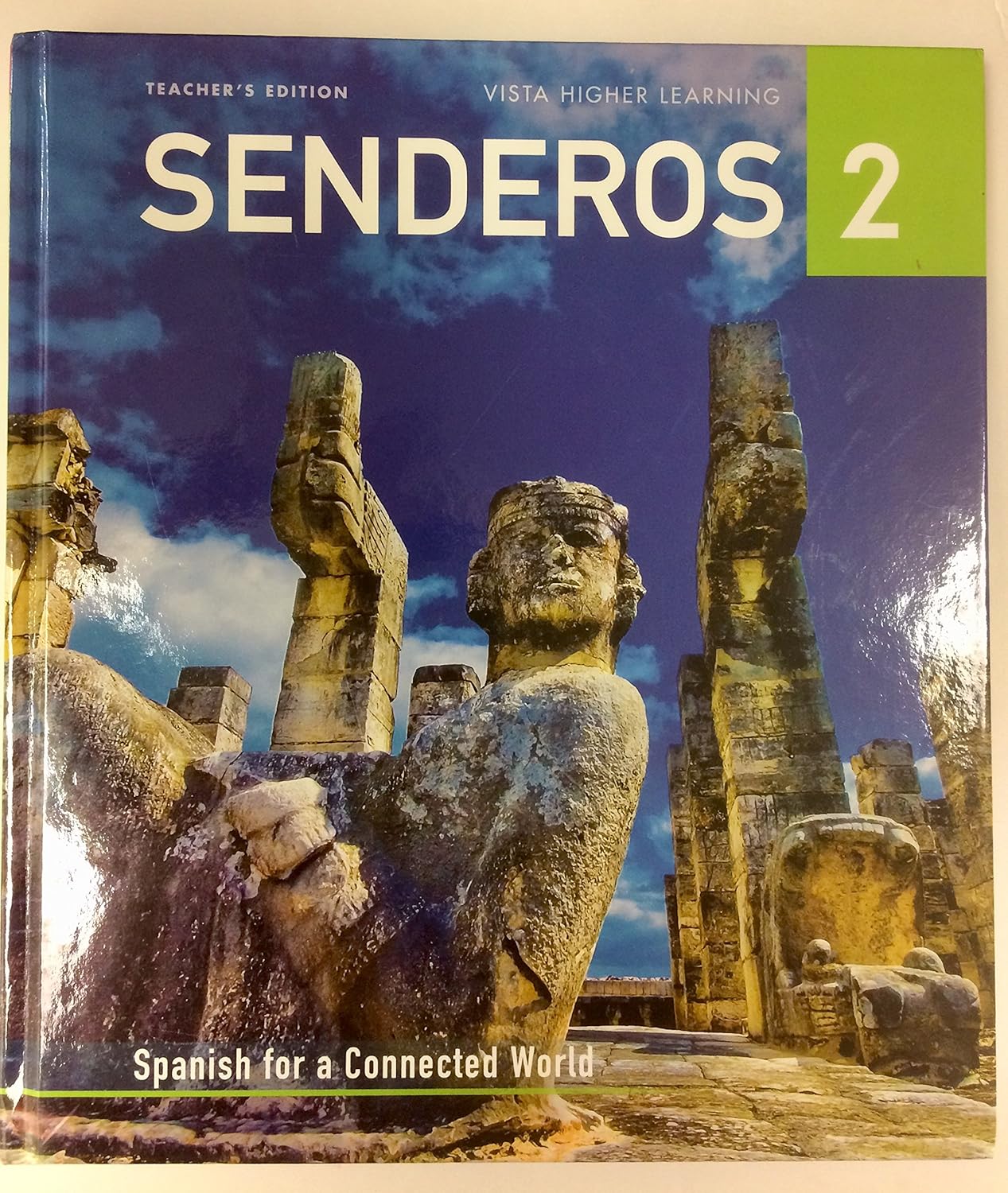 Senderos 2: Spanish for a Connected World, Teacher's Edition: Armando ...
