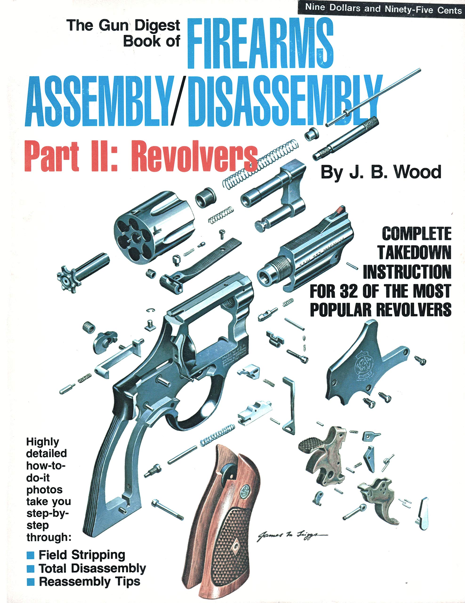The Gun Digest Book of Firearms Assembly/Disassembly Part II: Revolvers ...