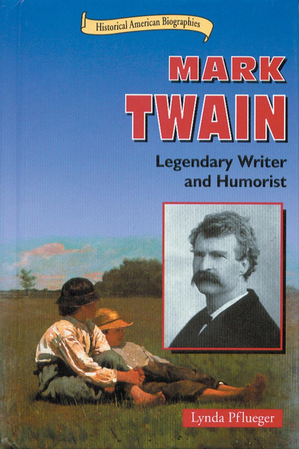 Amazon.com: Mark Twain: Legendary Writer and Humorist (Historical ...