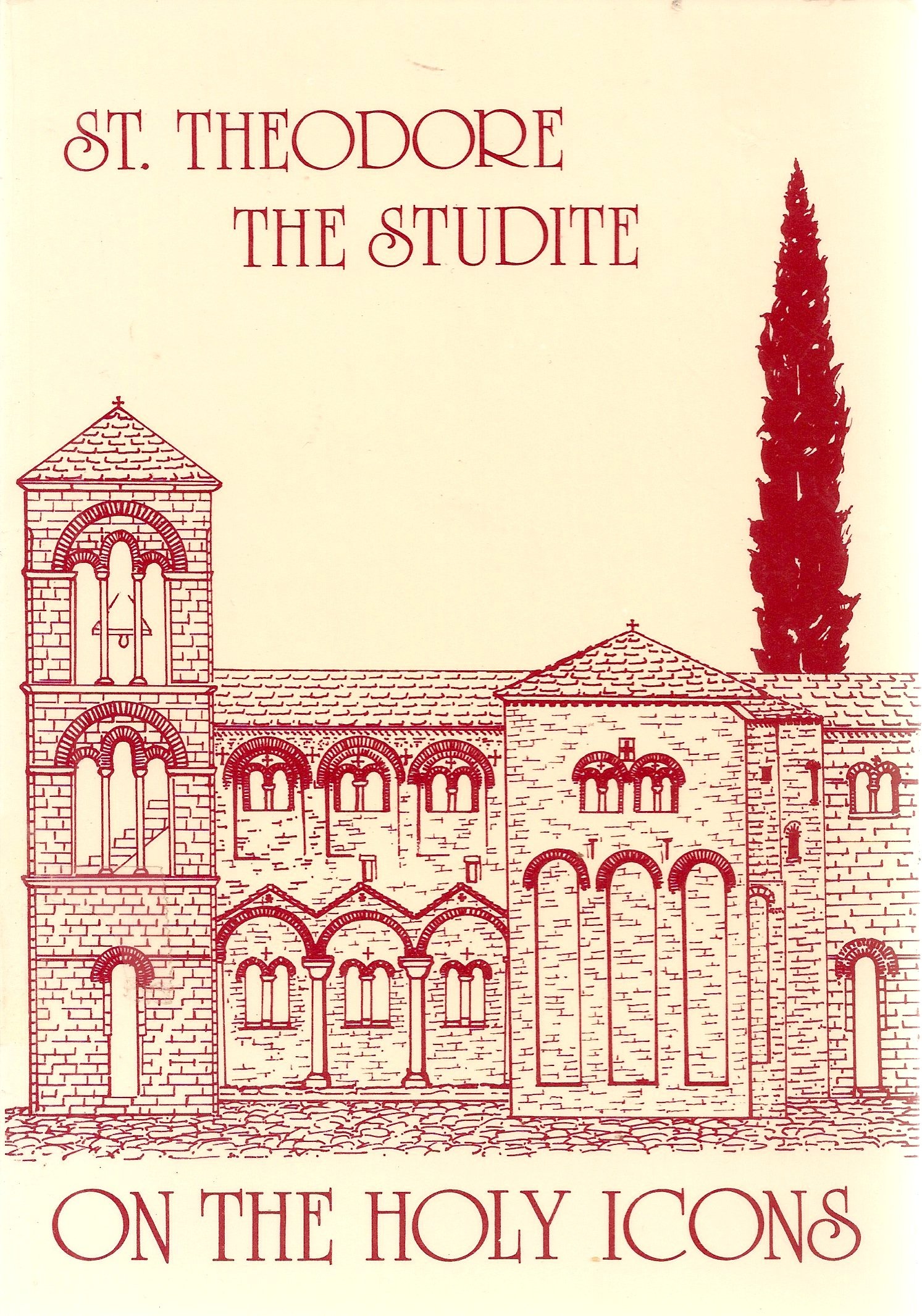 On the Holy Icons: St. Theodore the Studite, Theodore the Studite ...