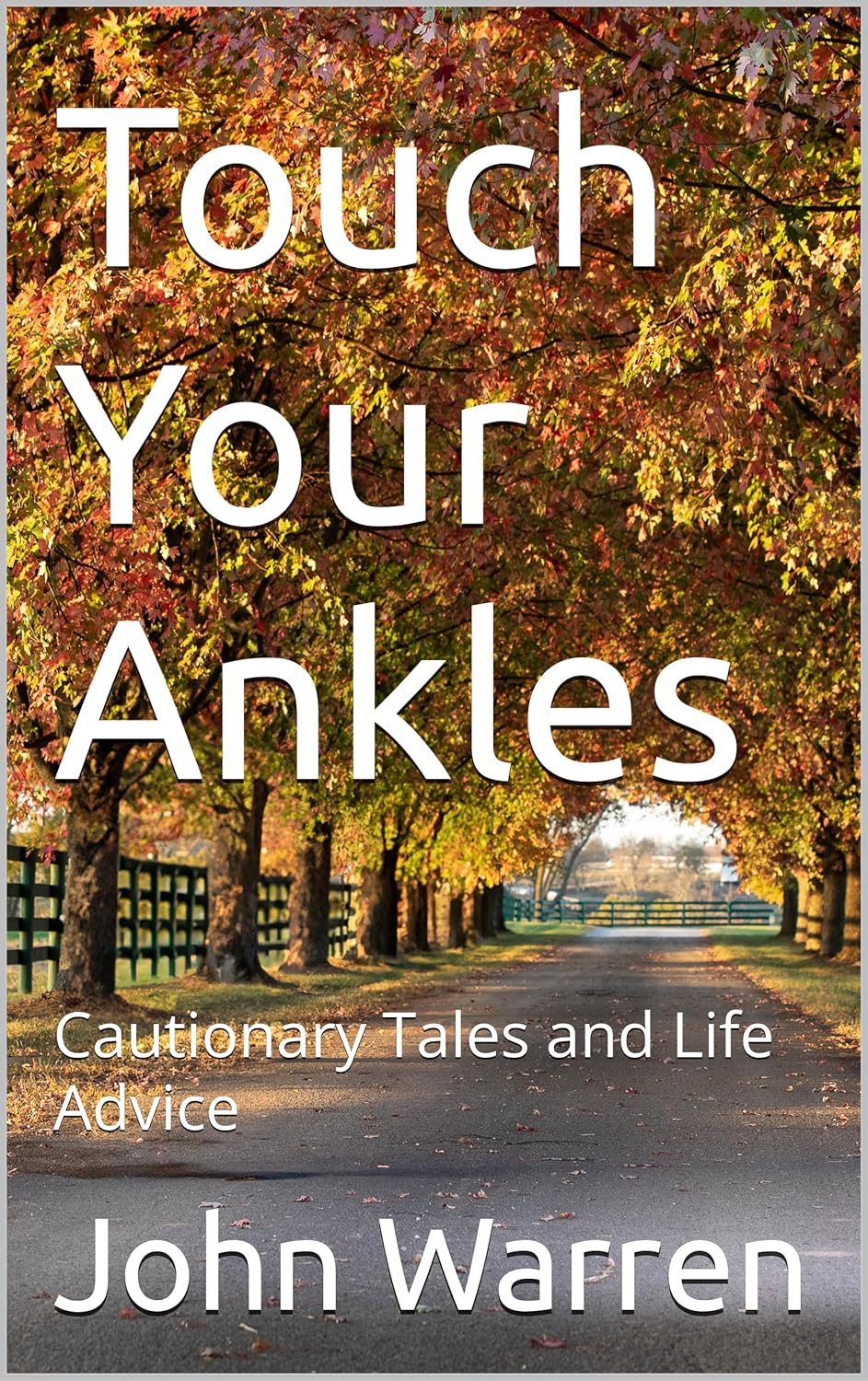 Amazon.com: Touch Your Ankles: Cautionary Tales and Life Advice eBook ...