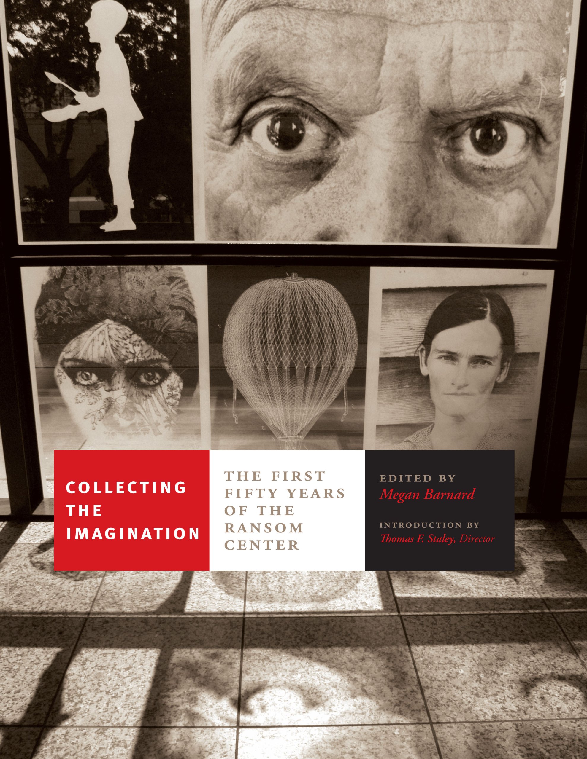 Collecting the Imagination: The First Fifty Years of the Ransom Center ...