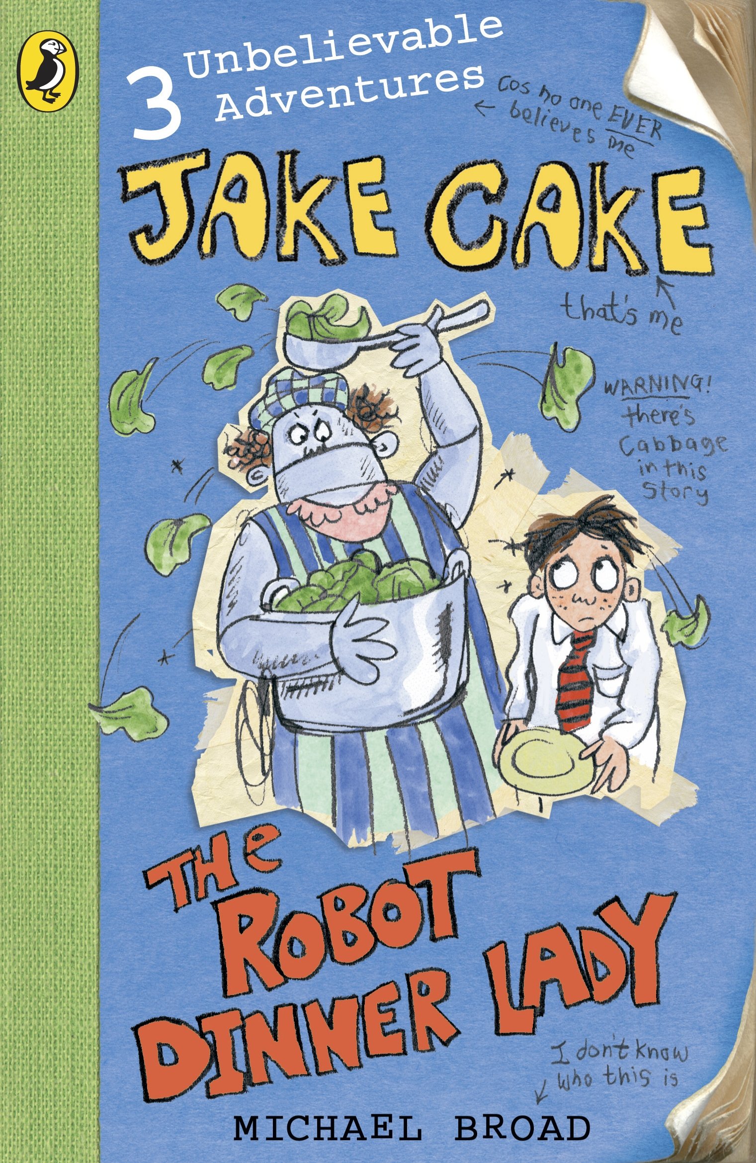 Unbelievable Adventures of Jake Cake #3 Robot Dinner Lady: BROAD ...