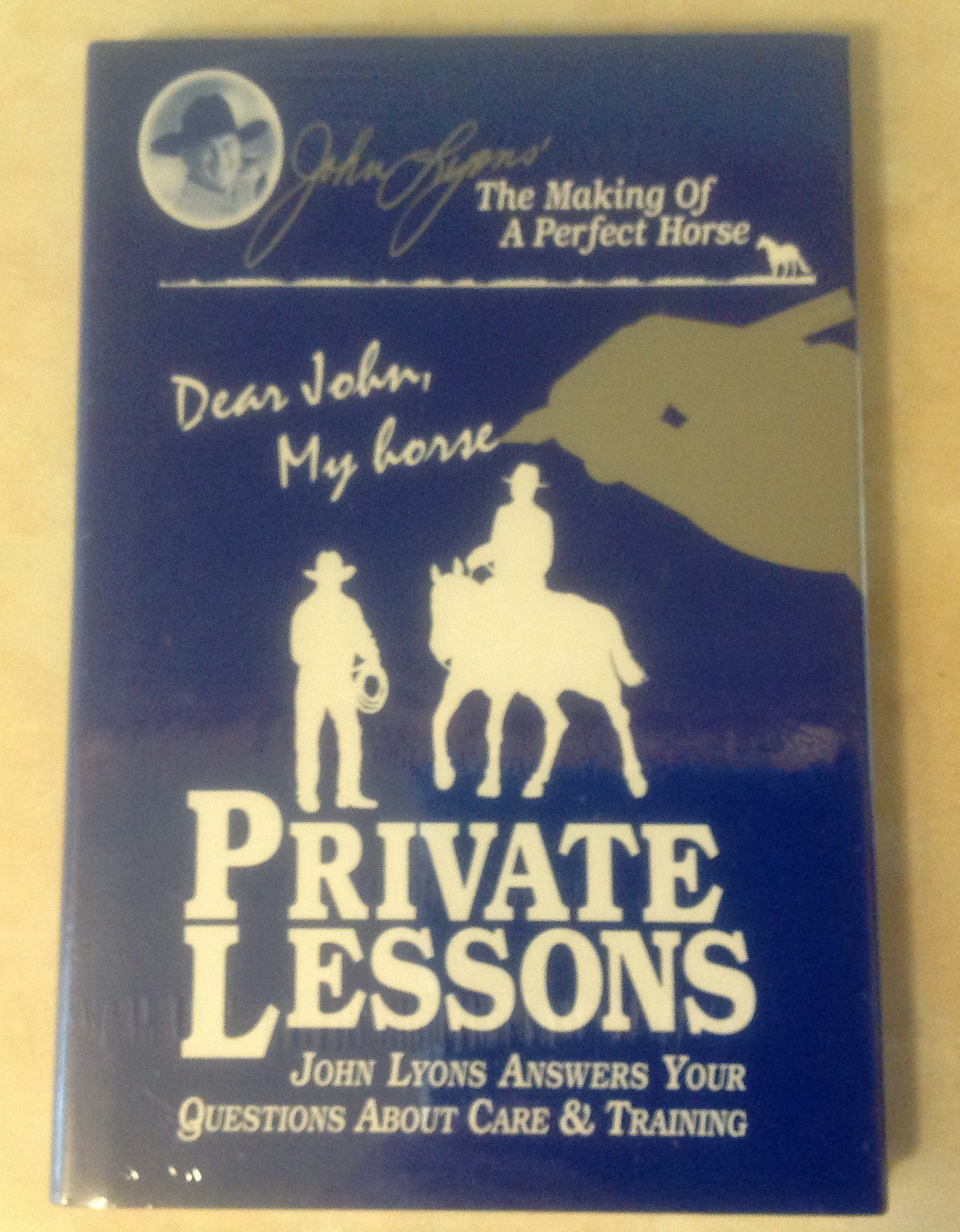 John Lyons The Making Of A Perfect Horse Private Lessons: John Lyons ...