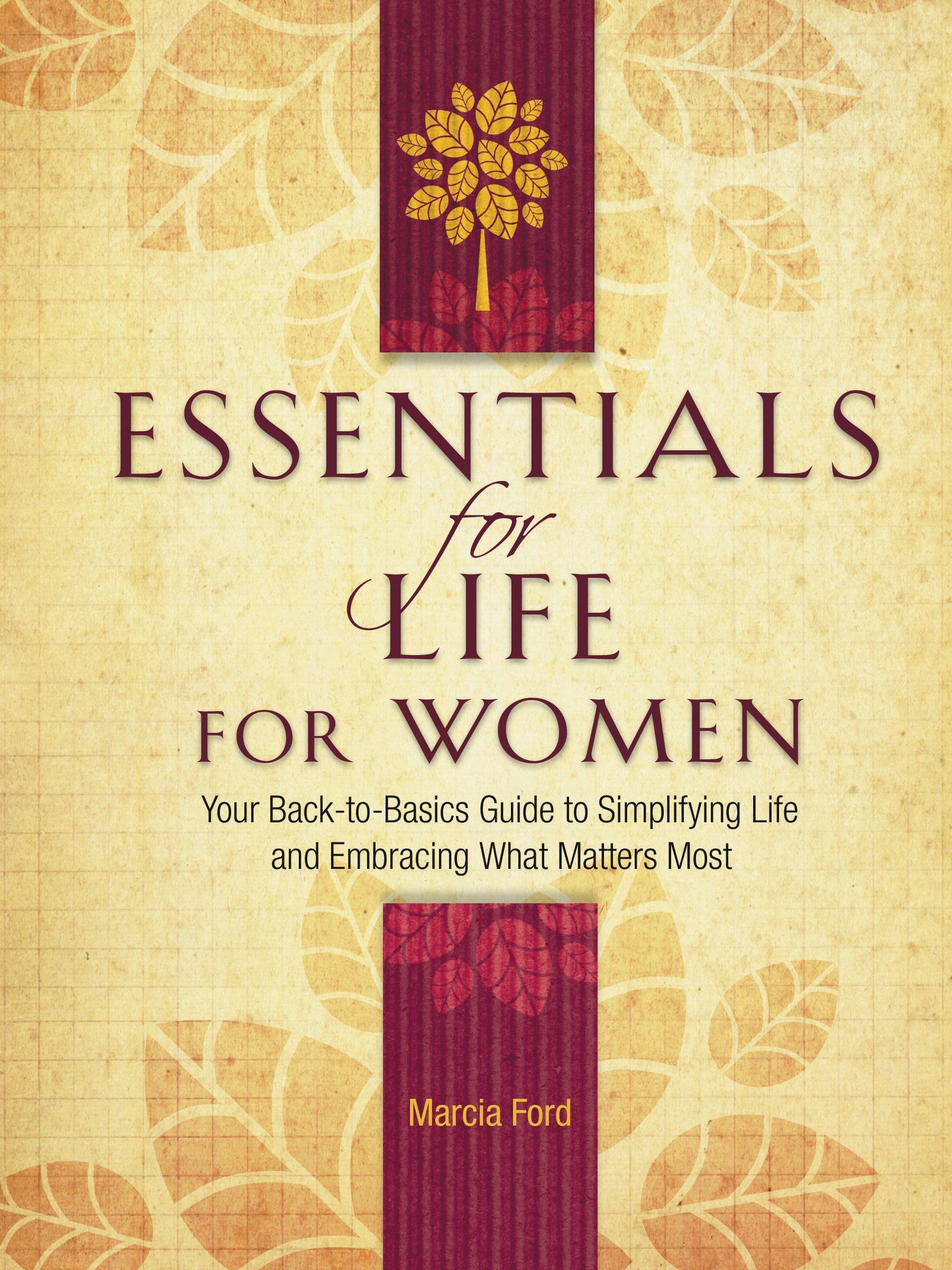 Essentials for Life for Women: Your Back-To-Basics Guide to Simplifying ...