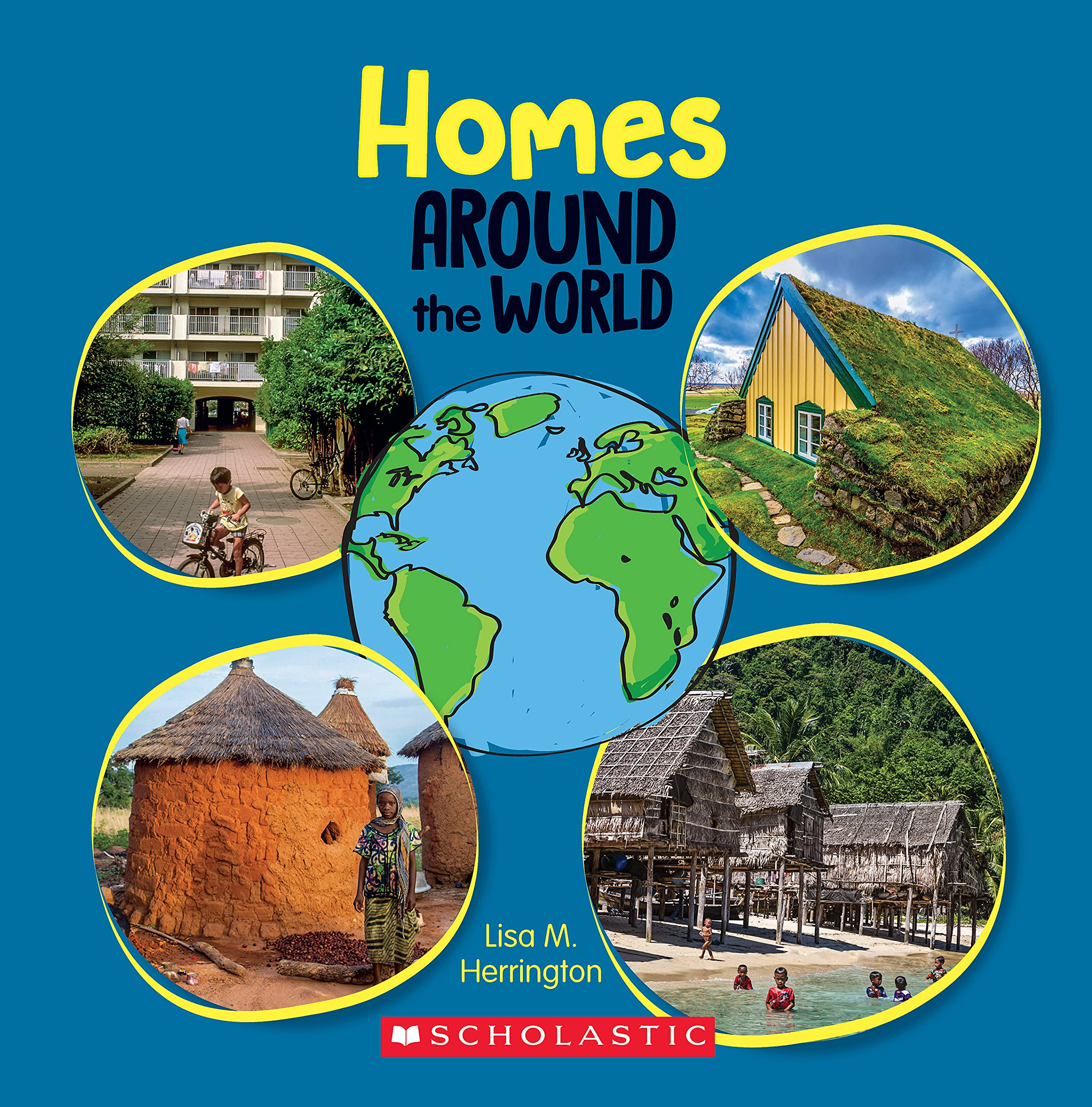 Homes Around the World (Around the World): Herrington, Lisa M ...