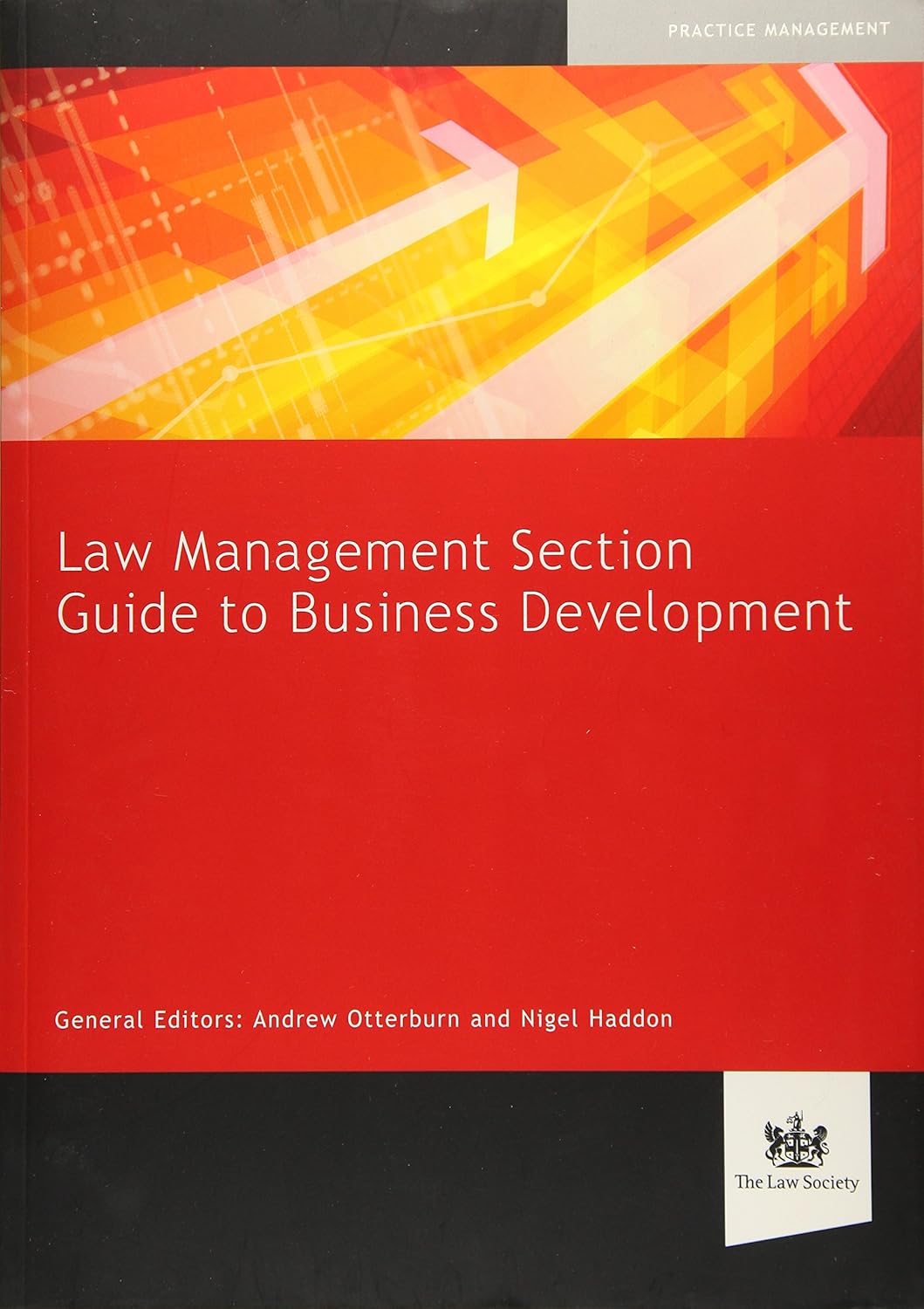 Law Management Section Guide to Business Development: 9781907698774 ...