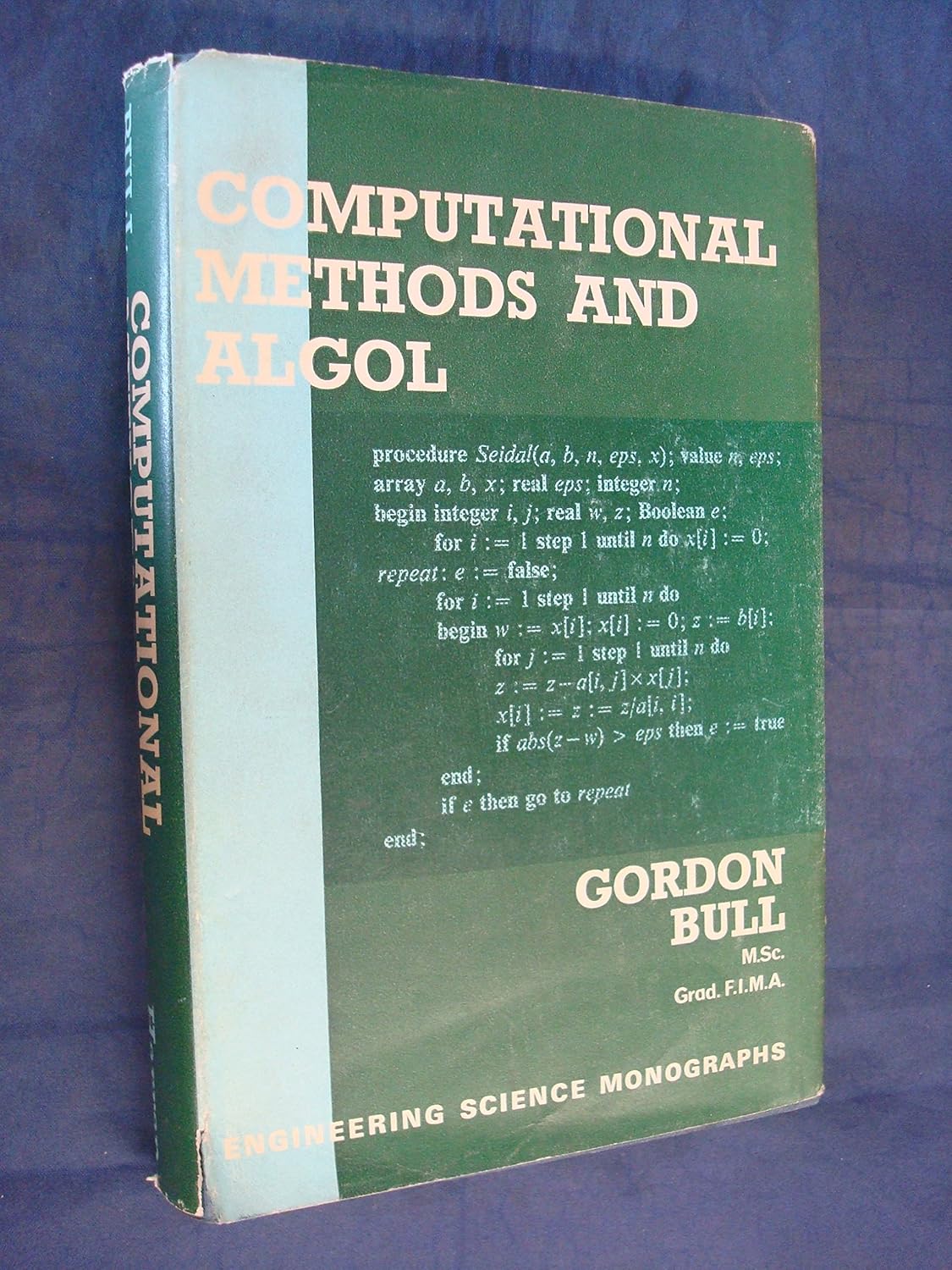 Computational Methods and Algol: Amazon.co.uk: Bull, Gordon: Books