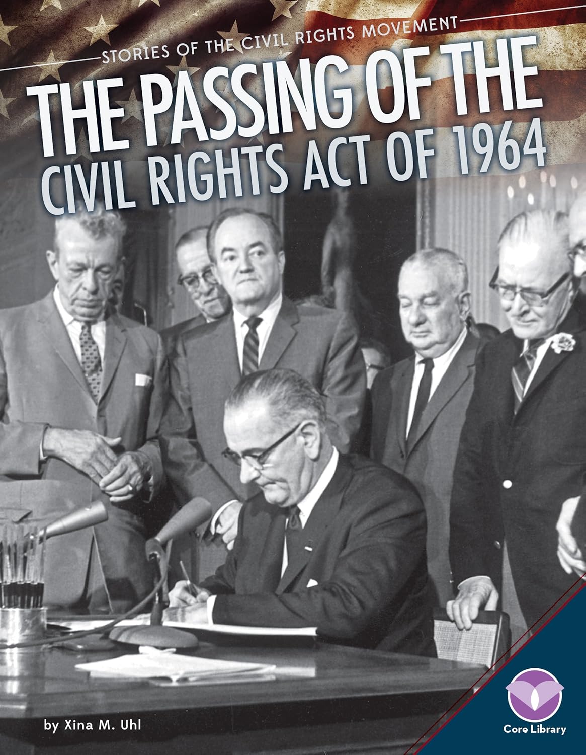 Amazon.com: Passing of the Civil Rights Act of 1964 (Stories of the ...