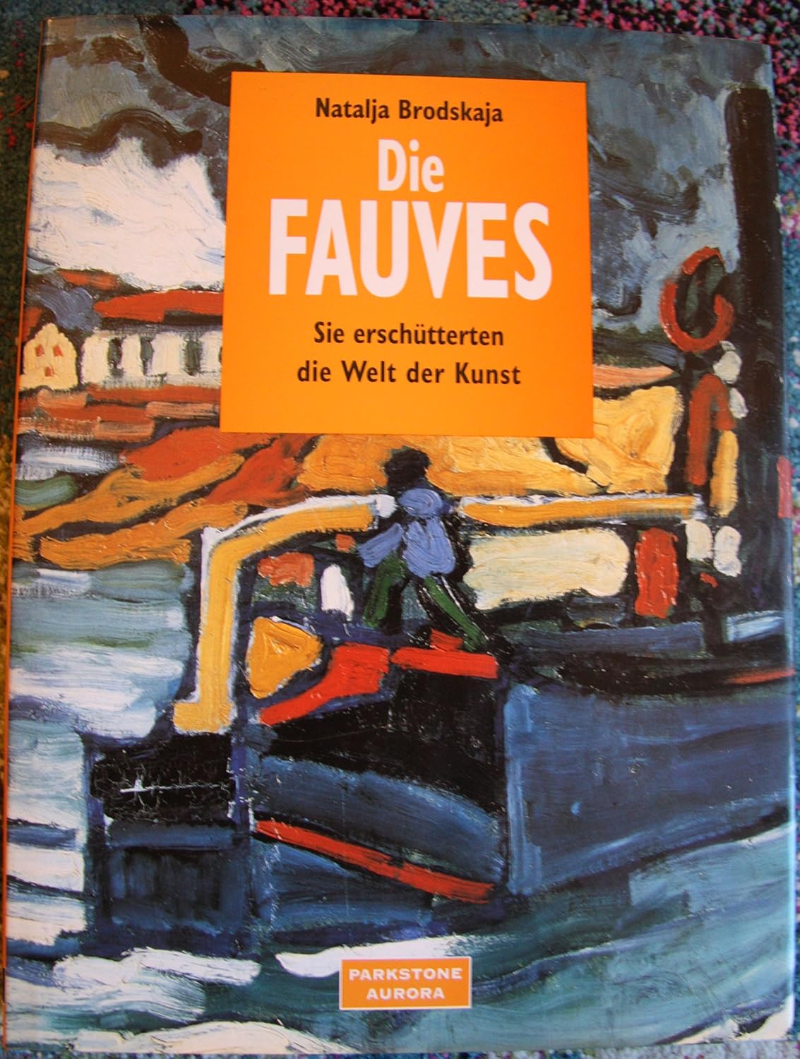 Die Fauves: Sie erschütterten die Welt der Kunst. Ermitage, St ...