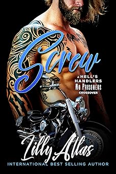 Screw: A Hell's Handlers/No Prisoners Crossover (Hell's Handlers MC Book 8) - Kindle edition by ...