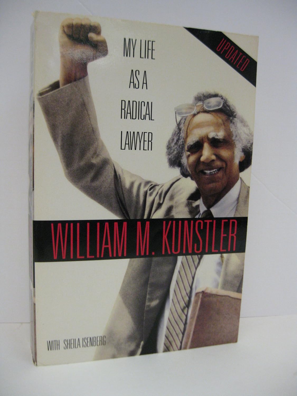 My Life As a Radical Lawyer: Kunstler, William M., Isenberg, Sheila ...