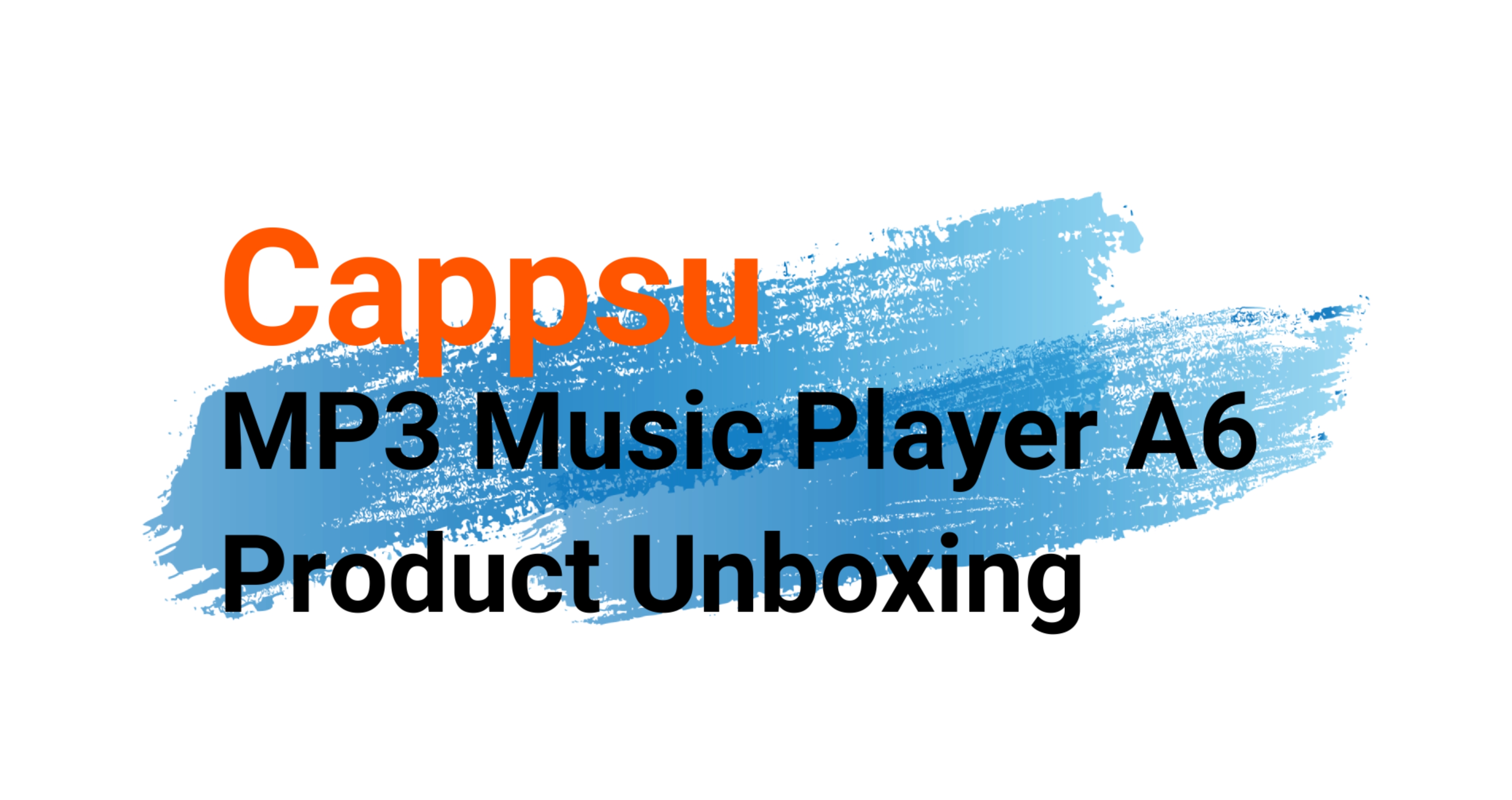 Watch Cappsu MP3 Music Player A6 Product Unboxing on Amazon Live