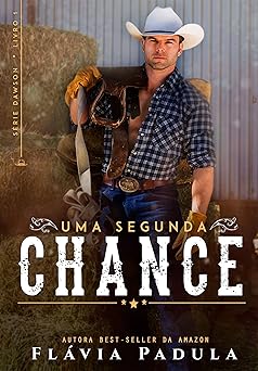 Uma Segunda Chance (Dawson Livro 1) eBook : Padula, Flávia, Macedo, Jéssica: Amazon.com.br: Loja ...