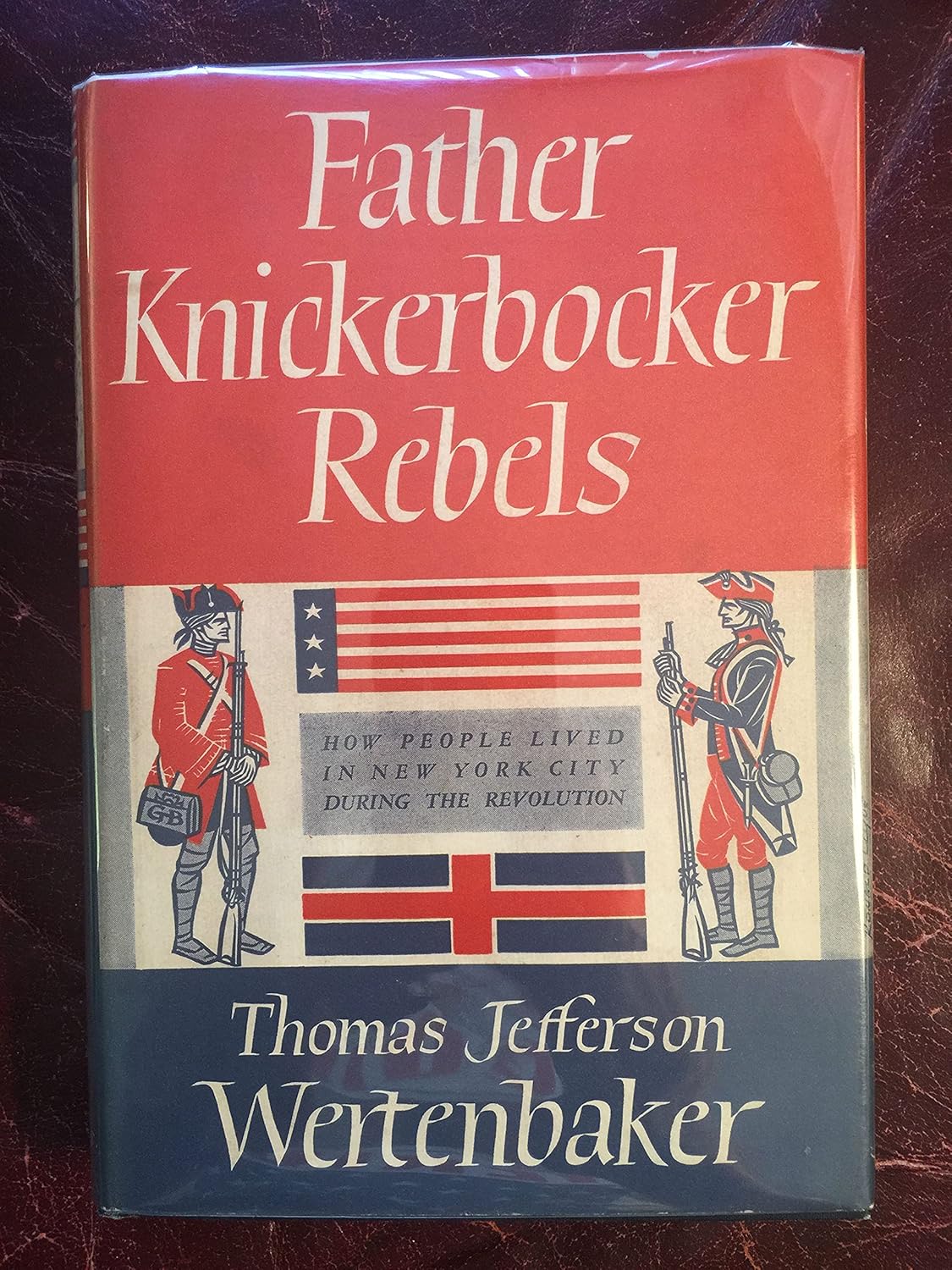 Father Knickerbocker Rebels How People Lived In New York City During ...
