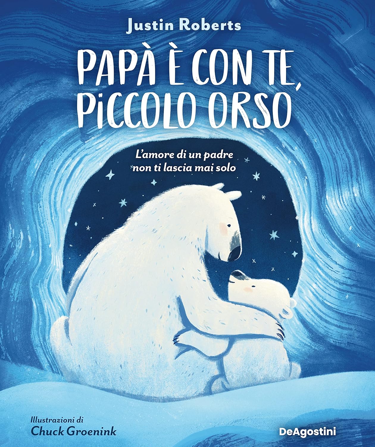 Papà è con te, piccolo orso: L'amore di un padre non ti lascia mai solo ...