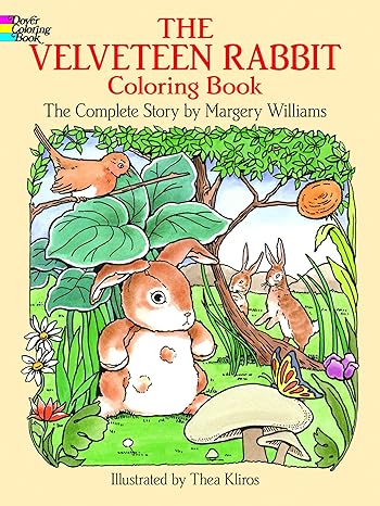 The Velveteen Rabbit Coloring Book: The Complete Story (Dover Classic ...