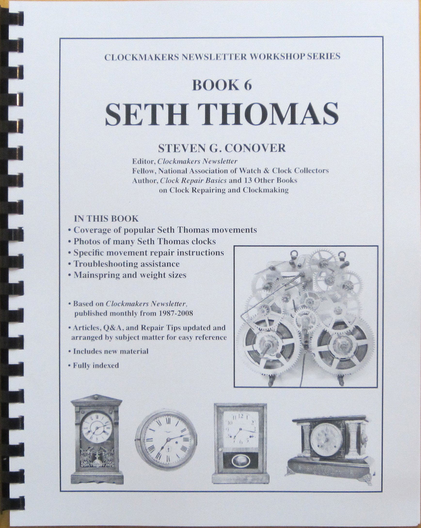 Book 6 Seth Thomas: Clockmakers Newsletter Workshop Series: Steven G ...