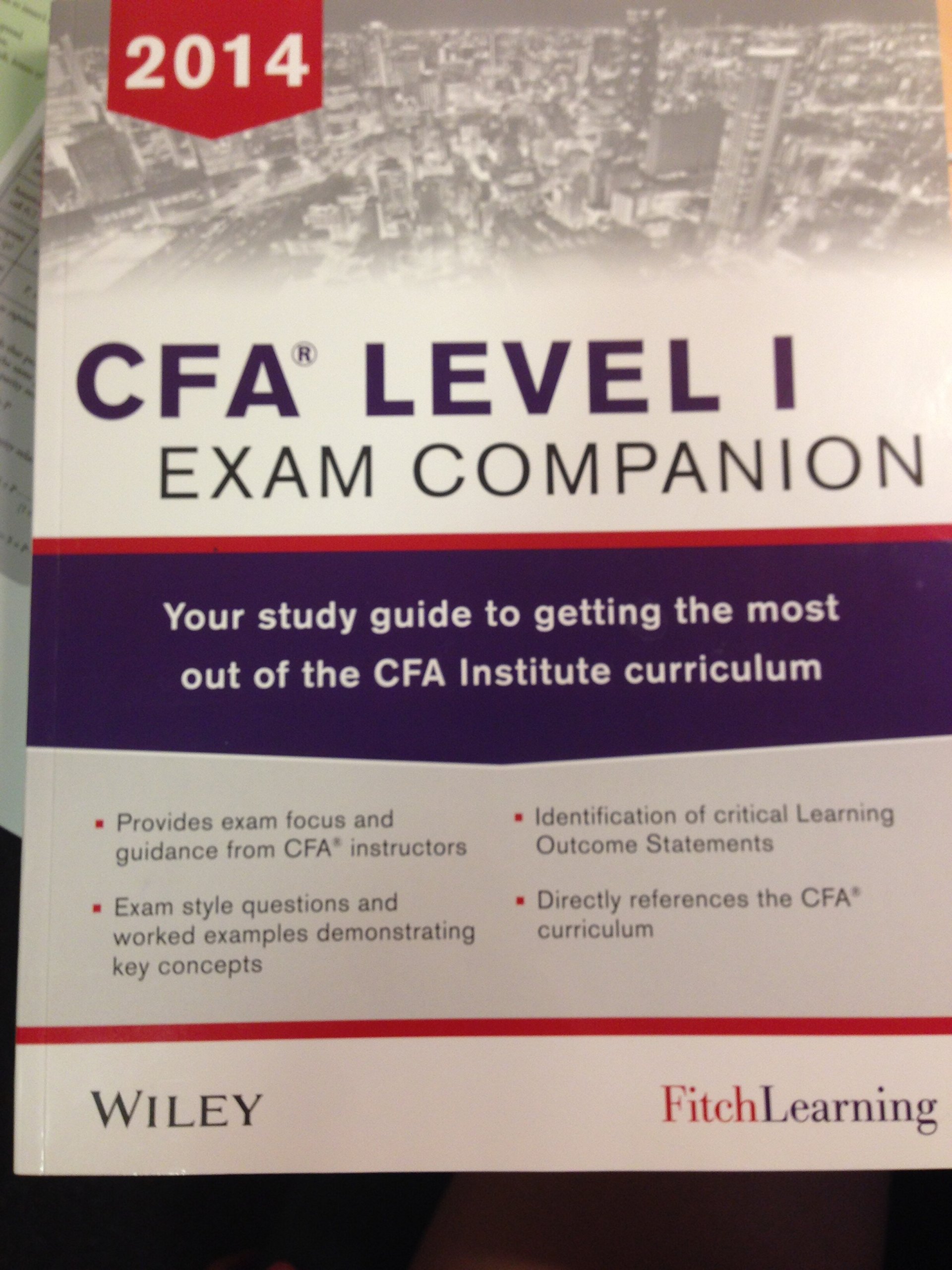 CFA level I Exam Companion: The Fitch Learning / Wiley Study Guide to Getting the Most Out of ...