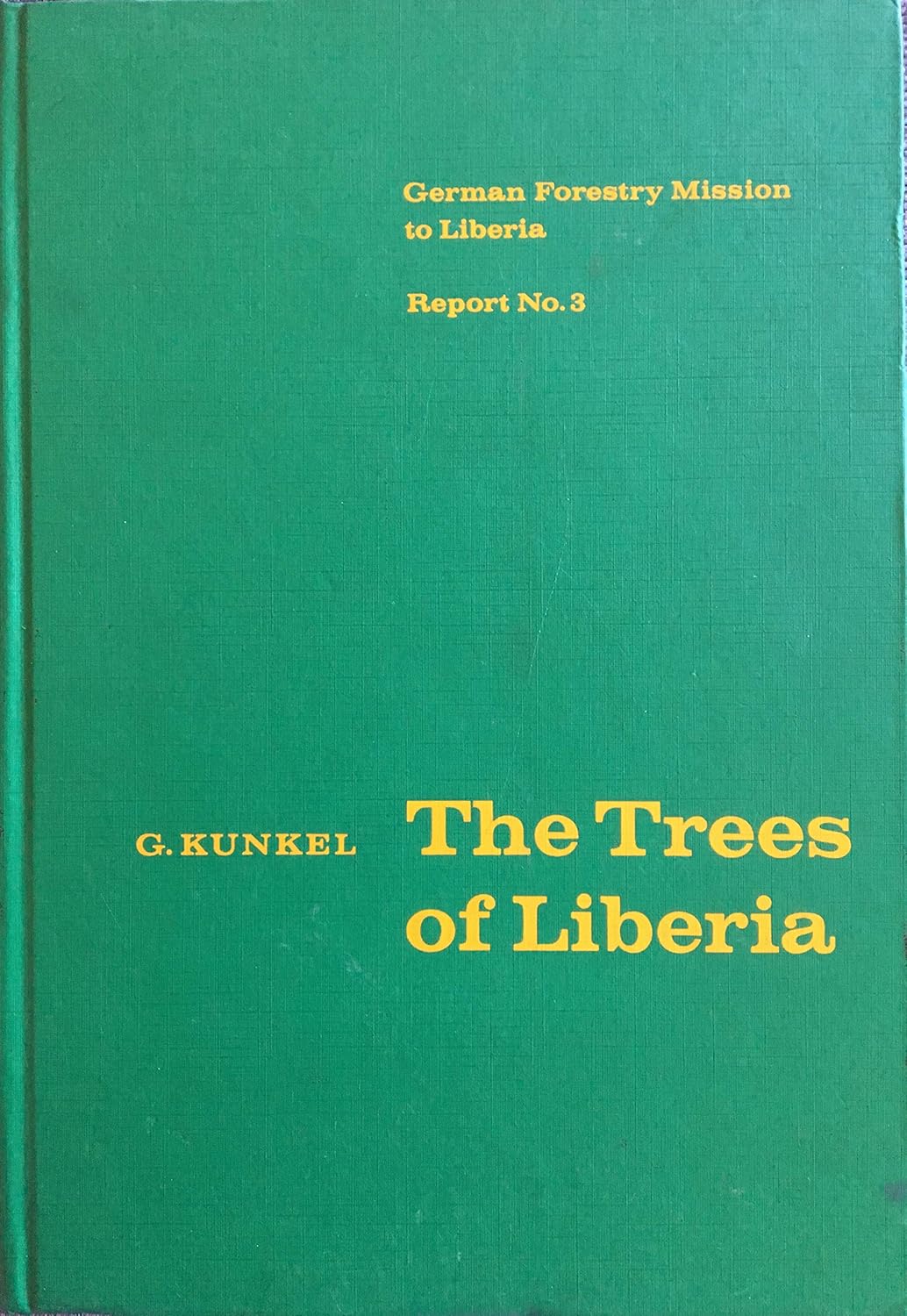 The trees of Liberia: Field notes on the more important trees of the ...