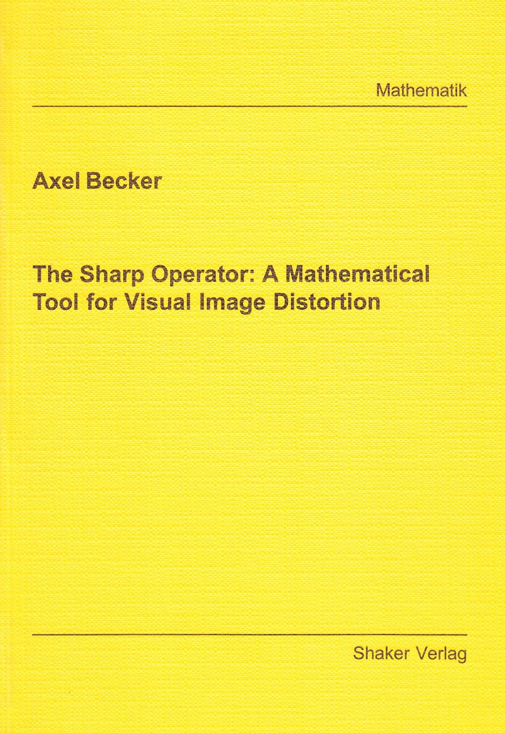 The Sharp Operator: A Mathematical Tool for Visual Image Distortion ...