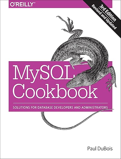 MySQL Cookbook: Solutions for Database Developers and Administrators: DuBois, Paul ...