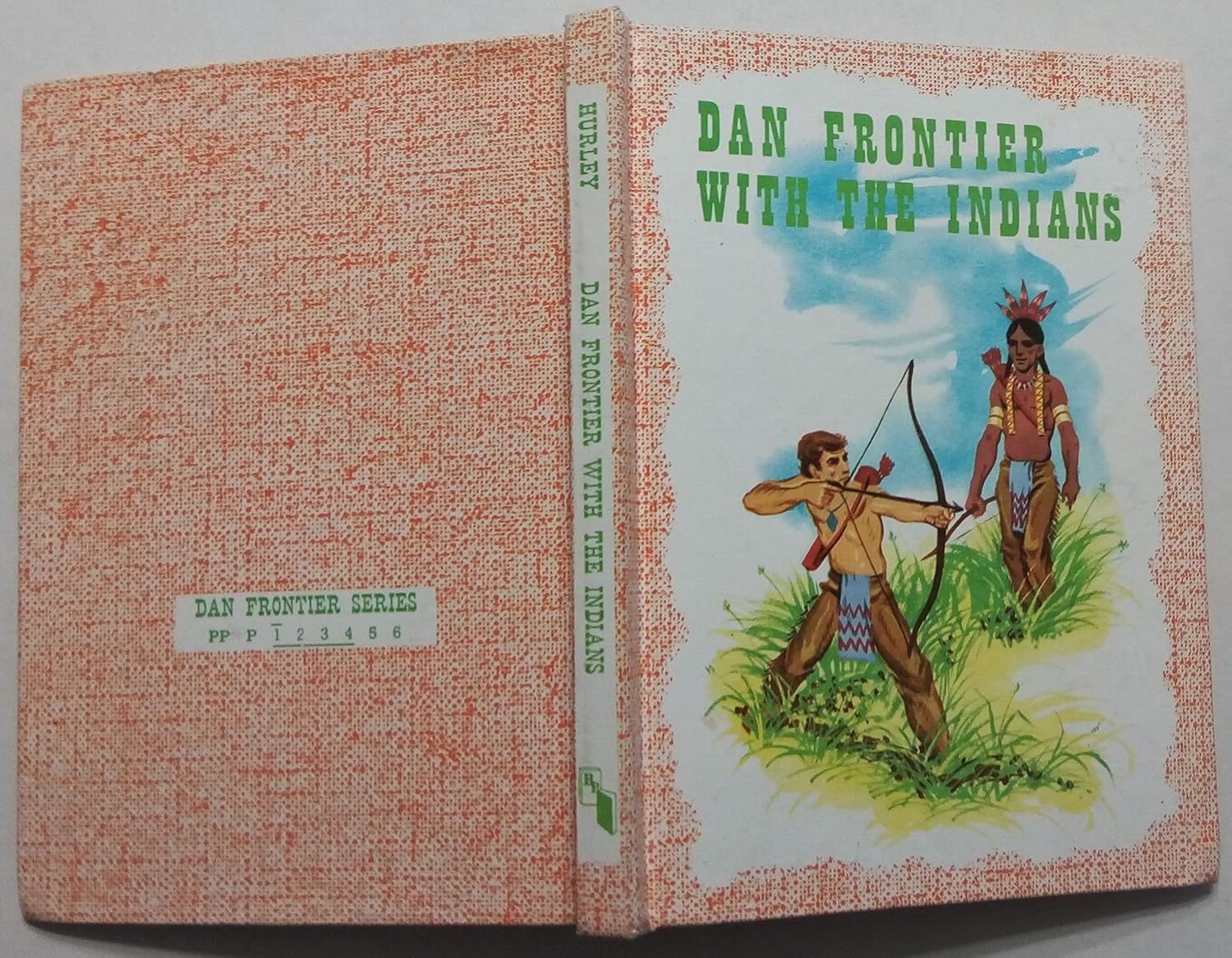 Dan Frontier with the Indians (Dan Frontier Series): William Hurley ...