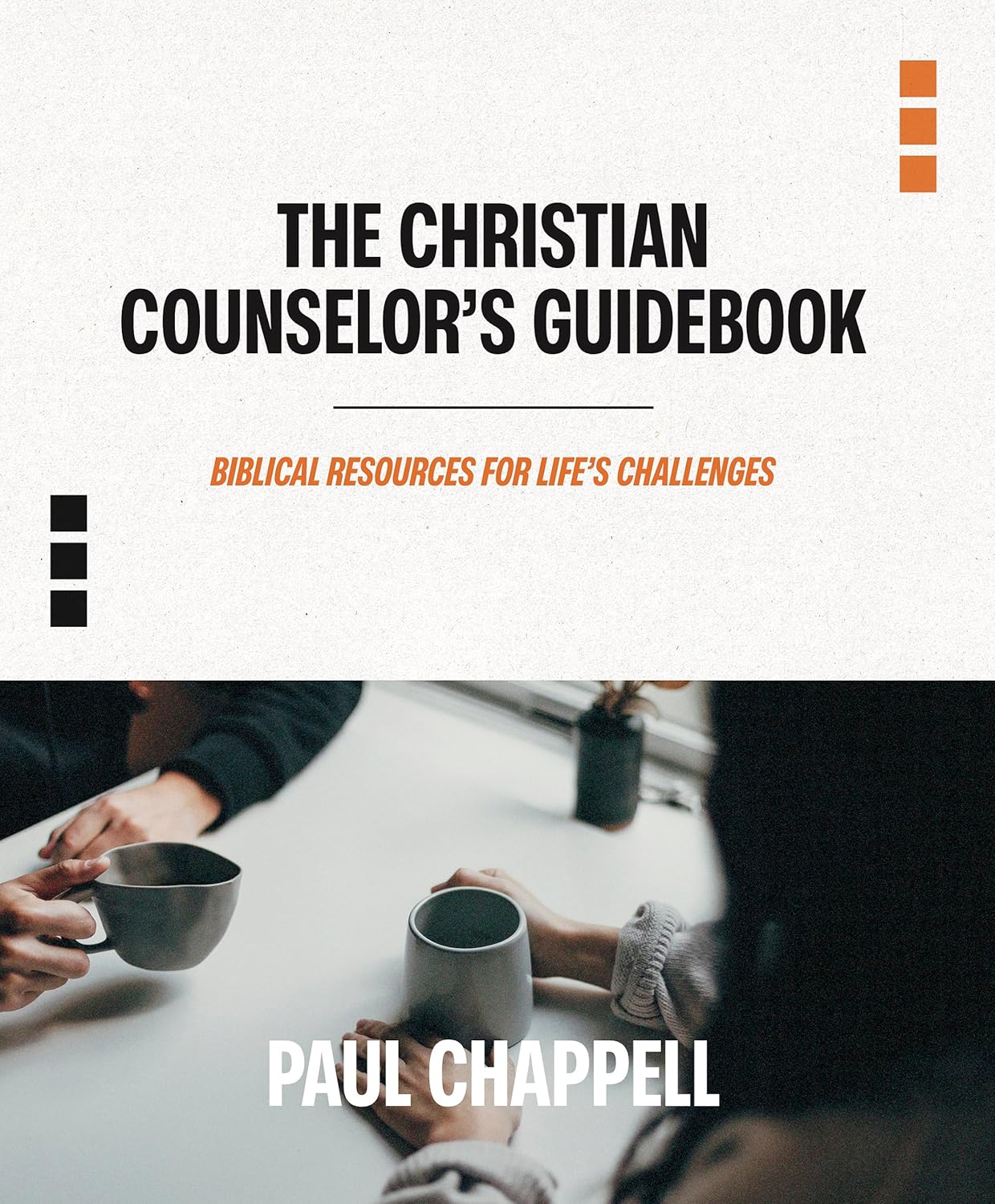 The Christian Counselor's Guidebook: Biblical Resources for Life's ...