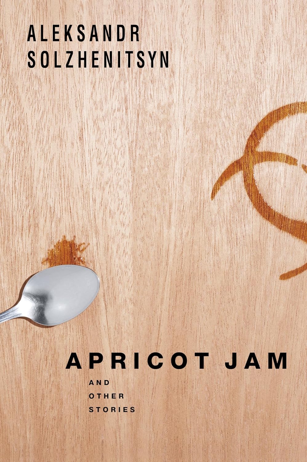Apricot Jam: And Other Stories: Solzhenitsyn, Aleksandr: 9781582436029 ...