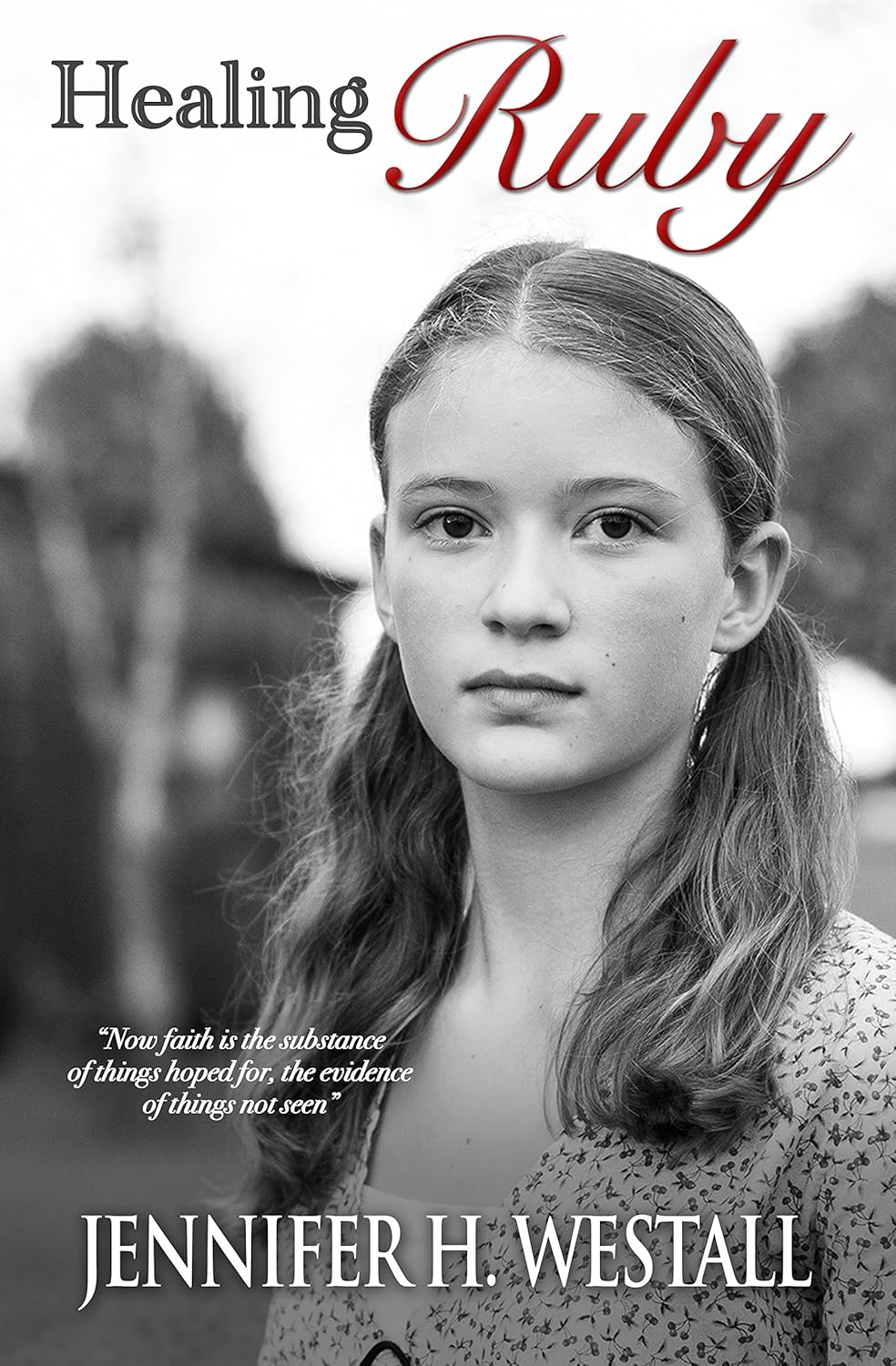 Healing Ruby: A Novel: Healing Ruby Book 1 - Kindle edition by Westall ...