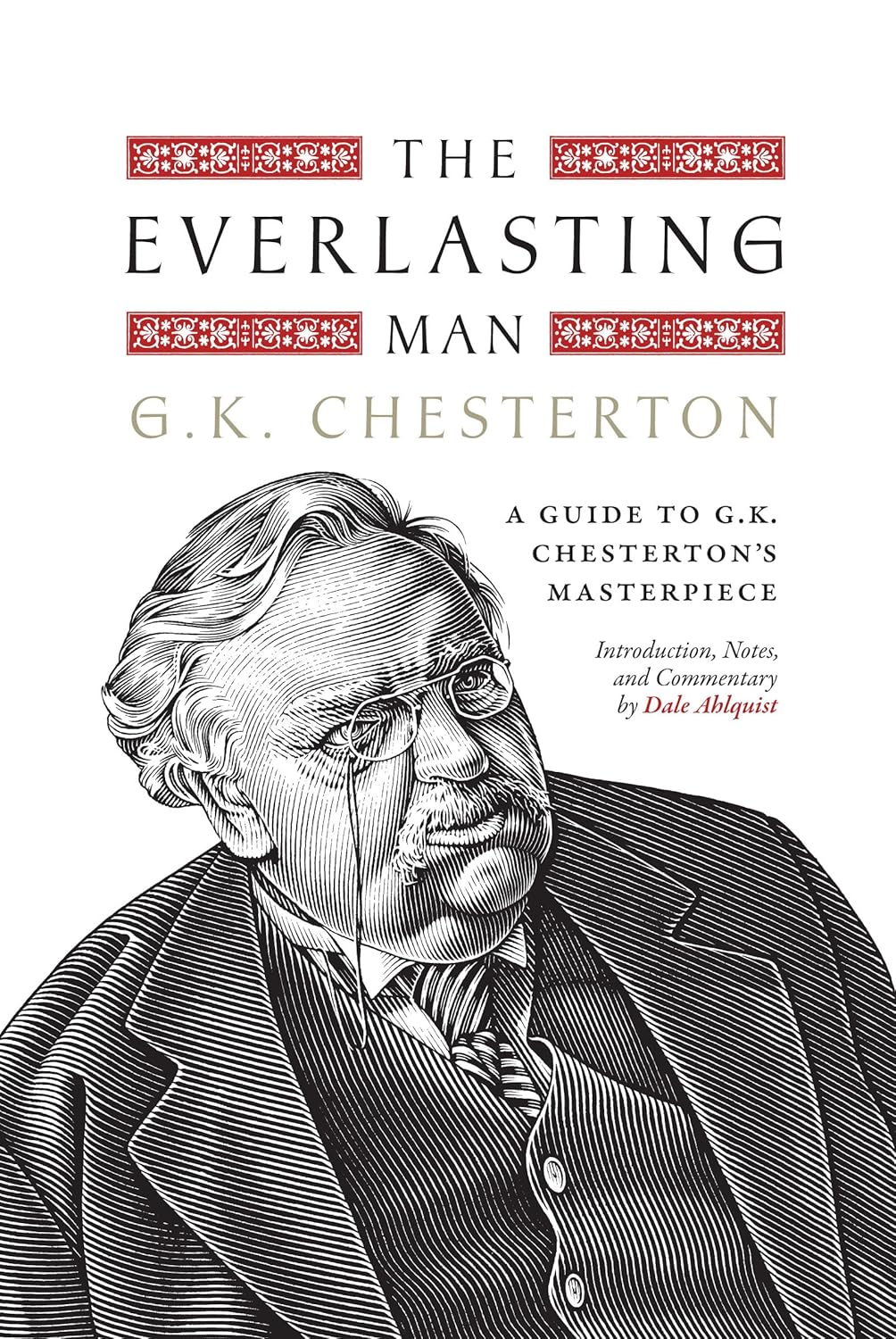 Amazon.com: The Everlasting Man: A Guide to G.K. Chesterton's ...