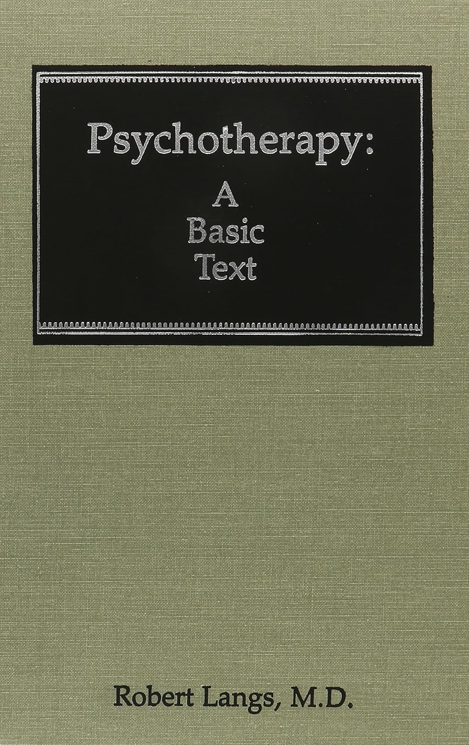 Amazon.com: Psychotherapy: A Basic Text (Classical Psychoanalysis & Its Applications ...
