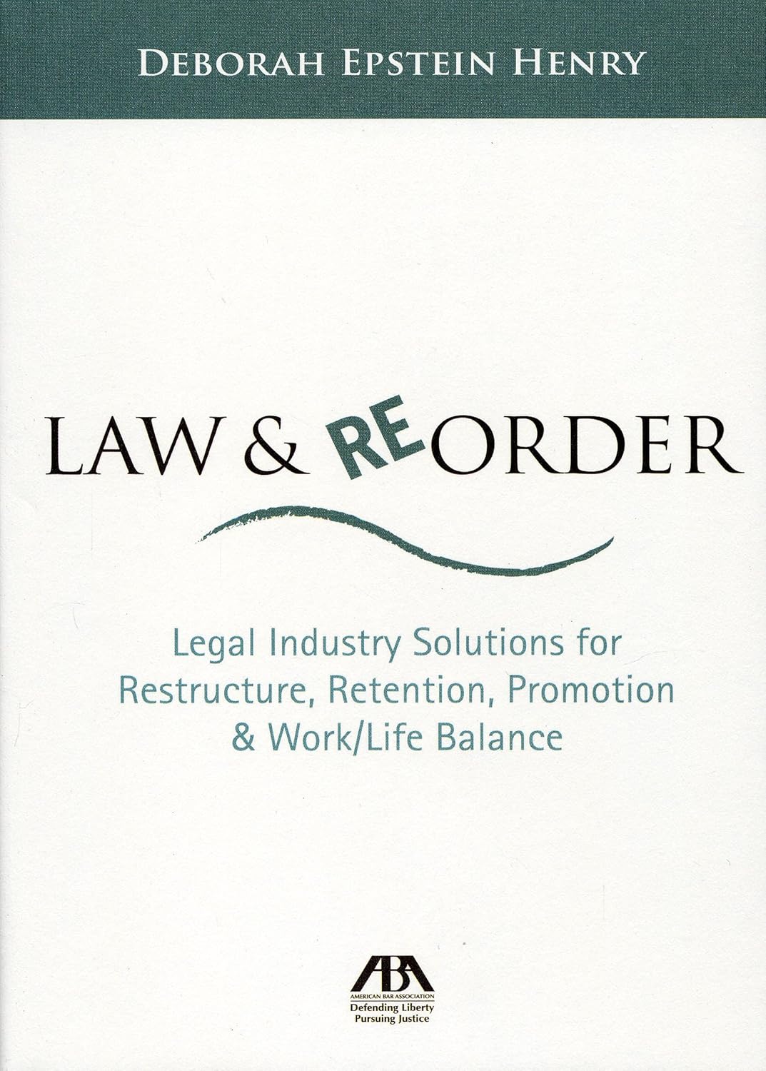 Law and Reorder: Legal Industry Solutions for Restructure, Retention ...