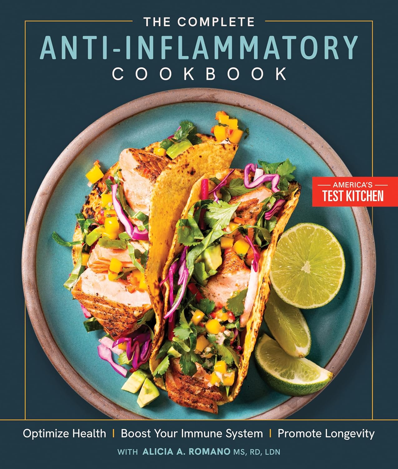 The Complete Anti-Inflammatory Cookbook: Optimize Health, Boost Your ...