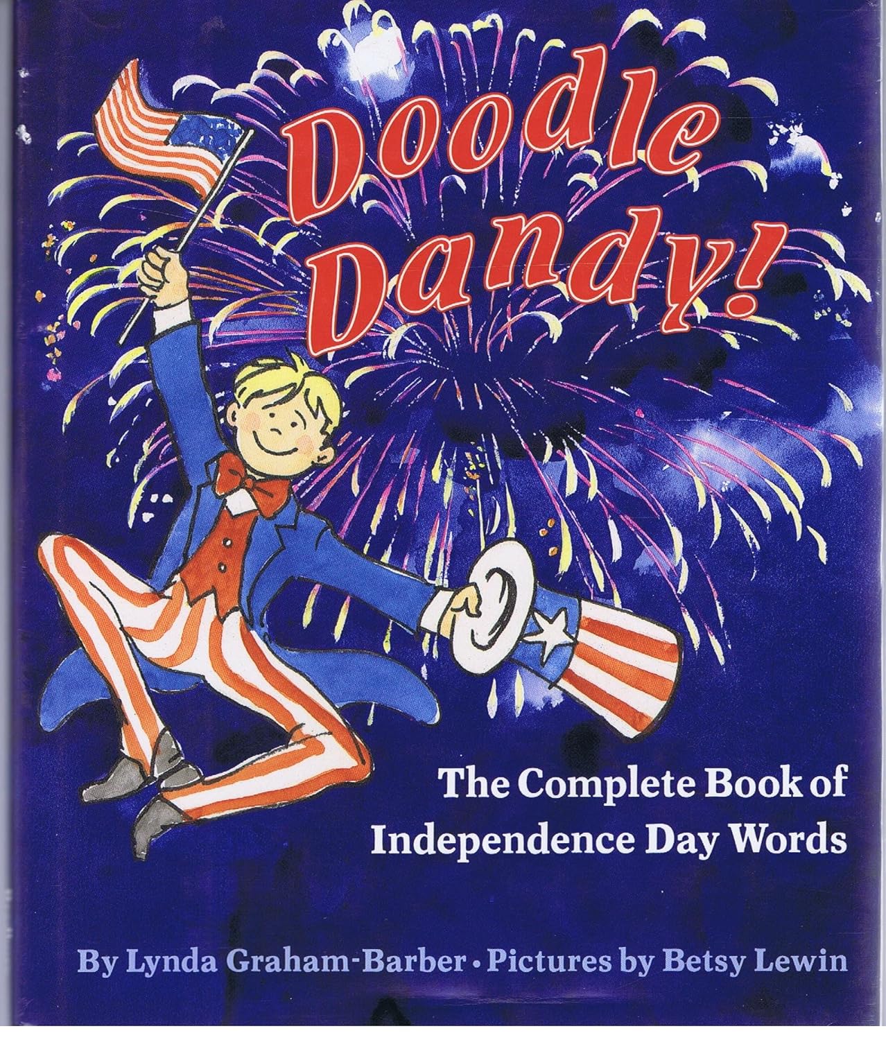 Doodle Dandy: The Complete Book of Independence Day Words: Graham ...